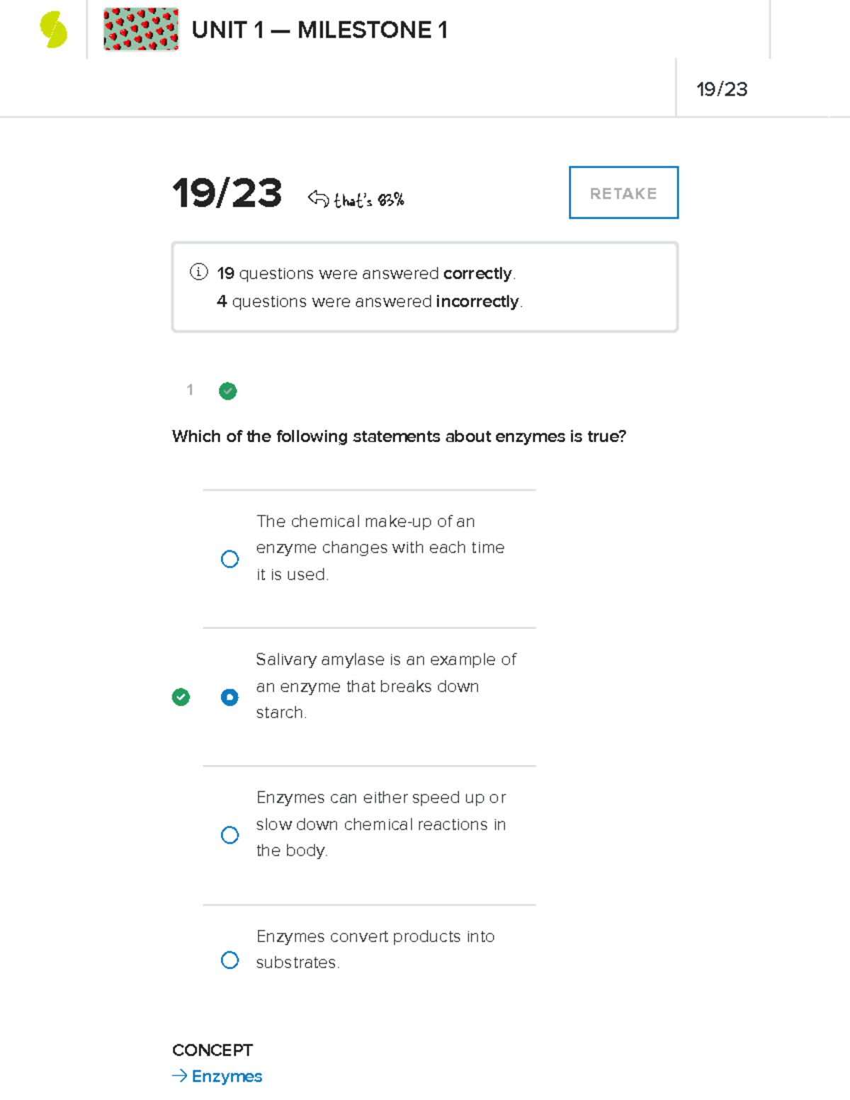 Human Biology Test Milestone 1 - 1 CONCEPT → Enzymes 19 / 23 that's 83% ...