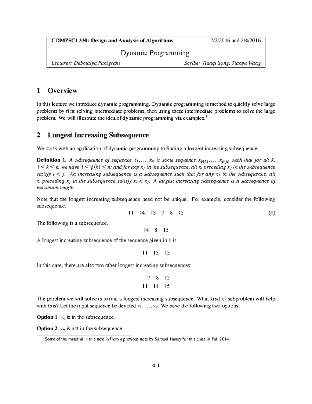 Dynamic - COMPSCI 330: Design and Analysis of Algorithms 2/2/2016 and 2/4/ Dynamic Programming ...