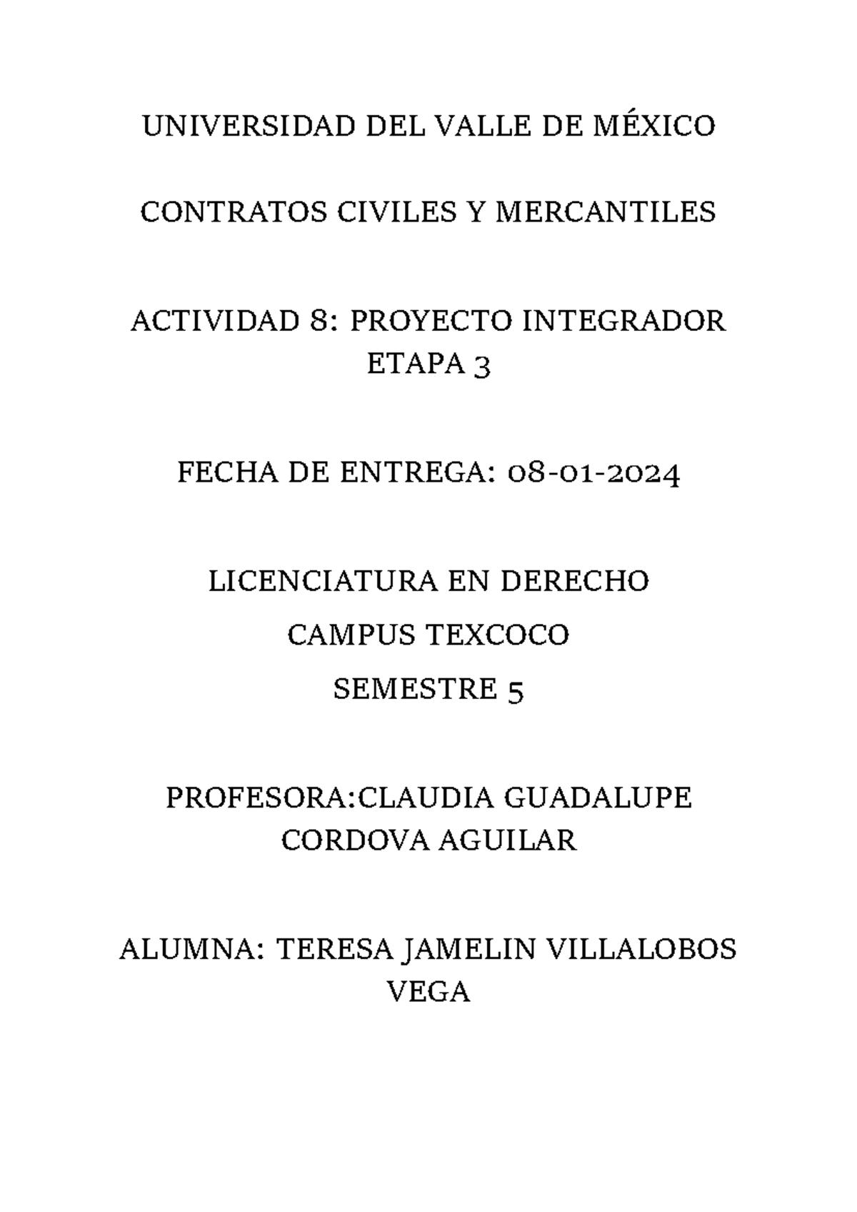 A8 Eq I3 - UNIVERSIDAD DEL VALLE DE MÉXICO CONTRATOS CIVILES Y MERCANTILES ACTIVIDAD 8: PROYECTO ...