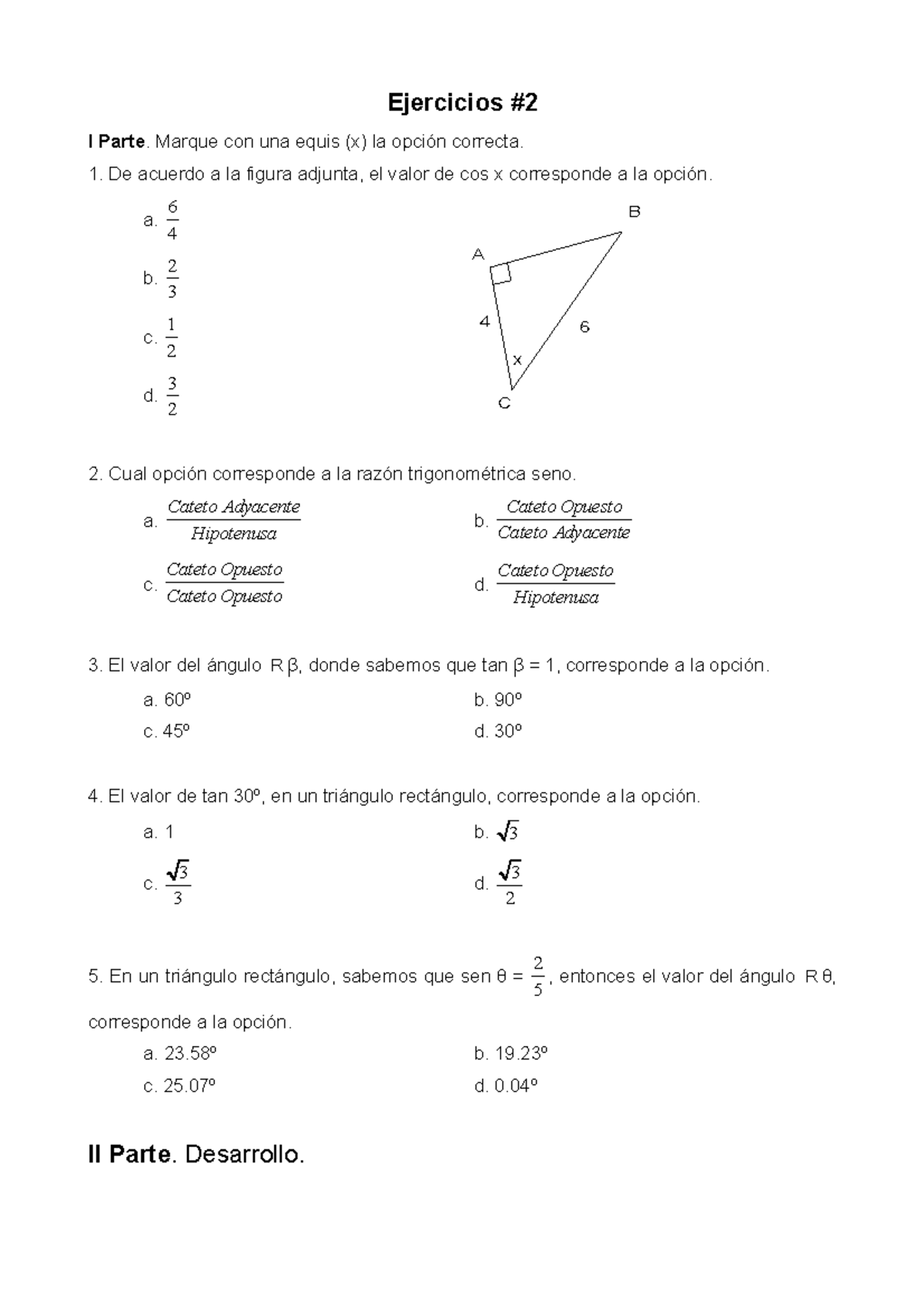 Archivo 2 - consulta - Ejercicios I Parte. Marque con una equis (x) la ...