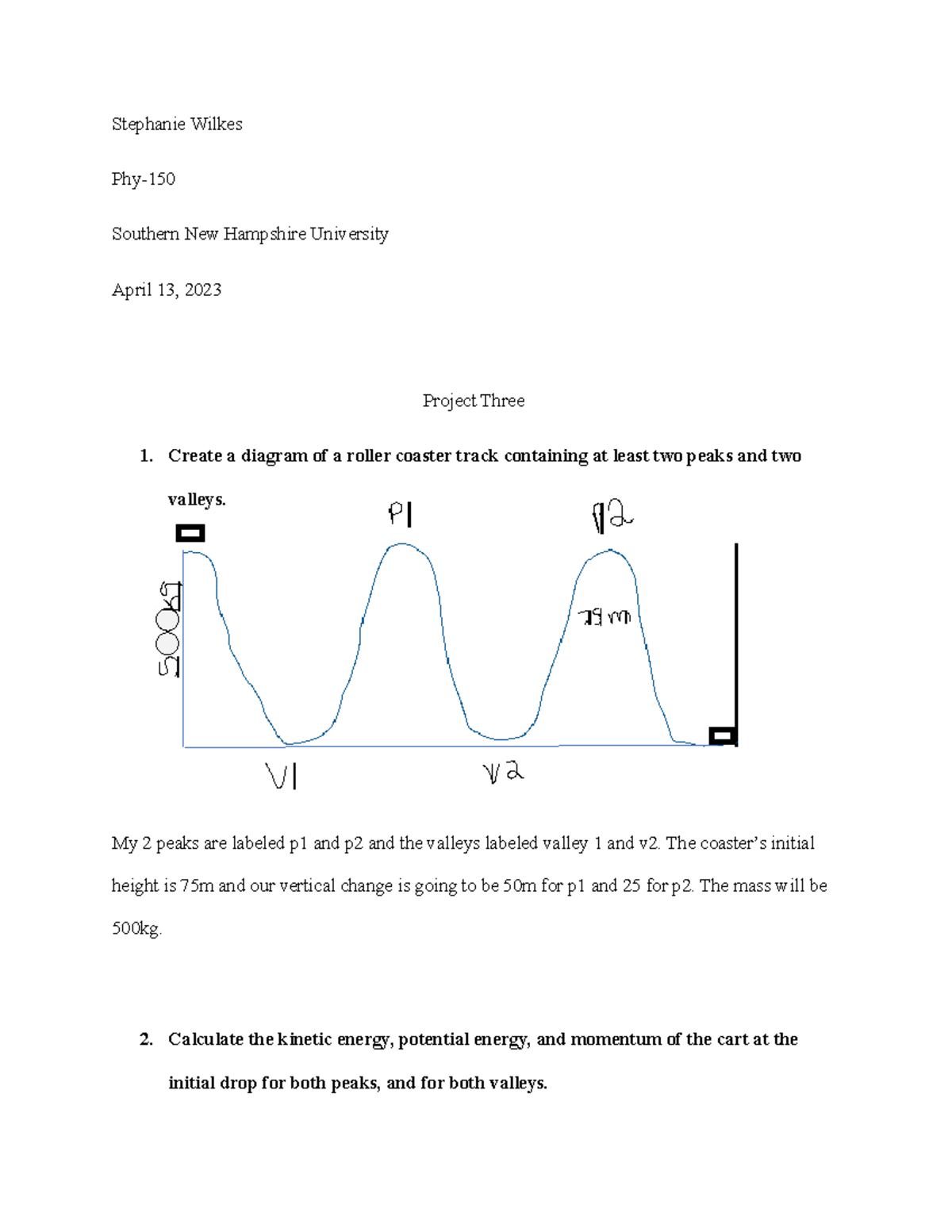 Project 3 Module 7 - Stephanie Wilkes Phy- Southern New Hampshire University April 13, 2023 ...