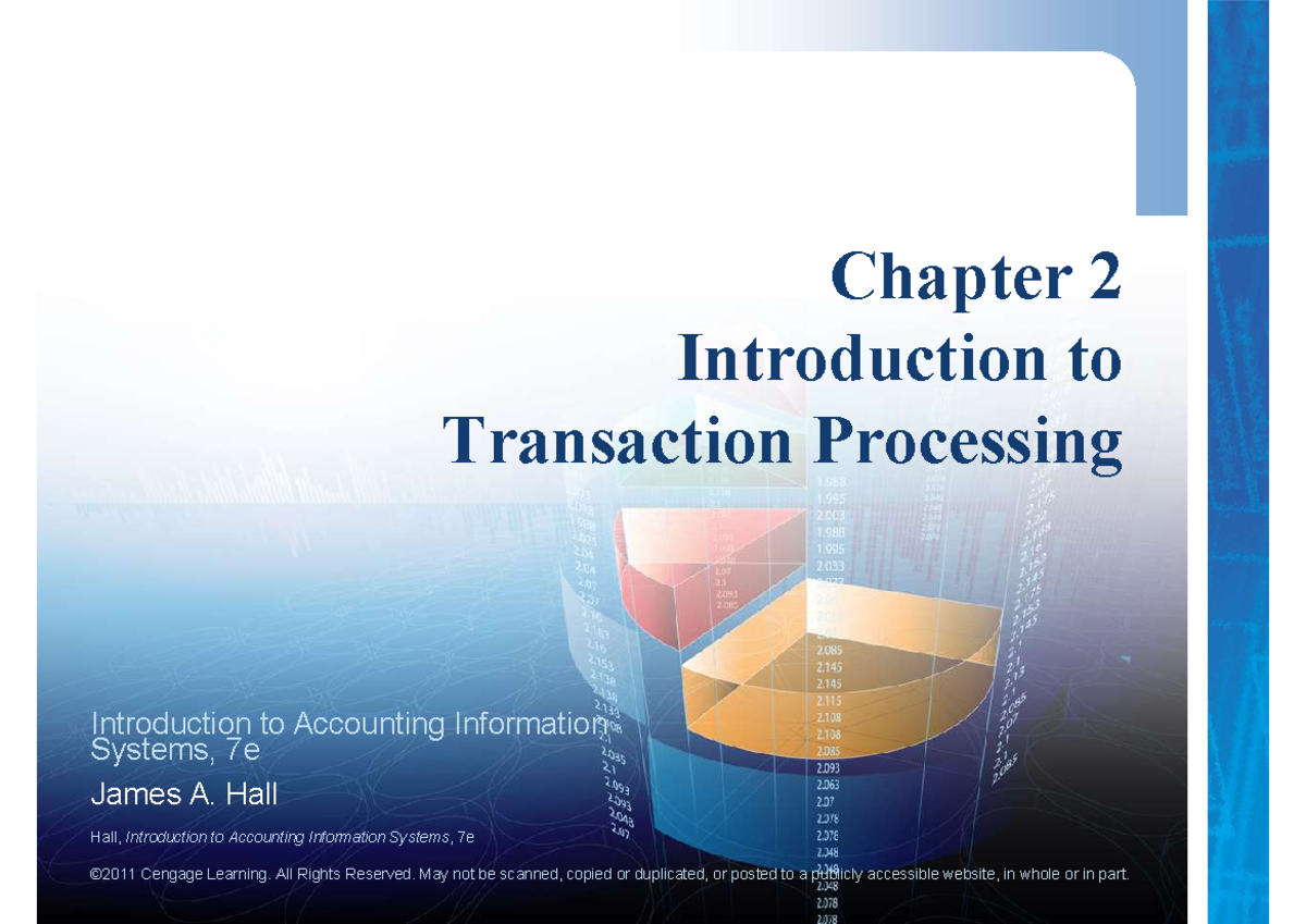 AIS Ch 2 - AIS - Hall, Introduction to Accounting Information Systems, 7e ©2011 Cengage Learning ...