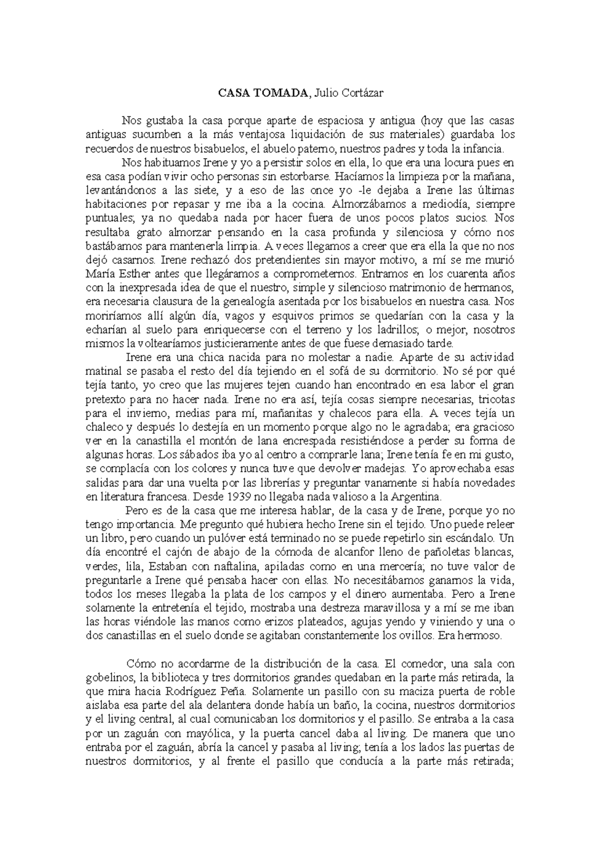 CASA Tomada, Julio Cortázar - CASA TOMADA, Julio Cortázar Nos gustaba ...