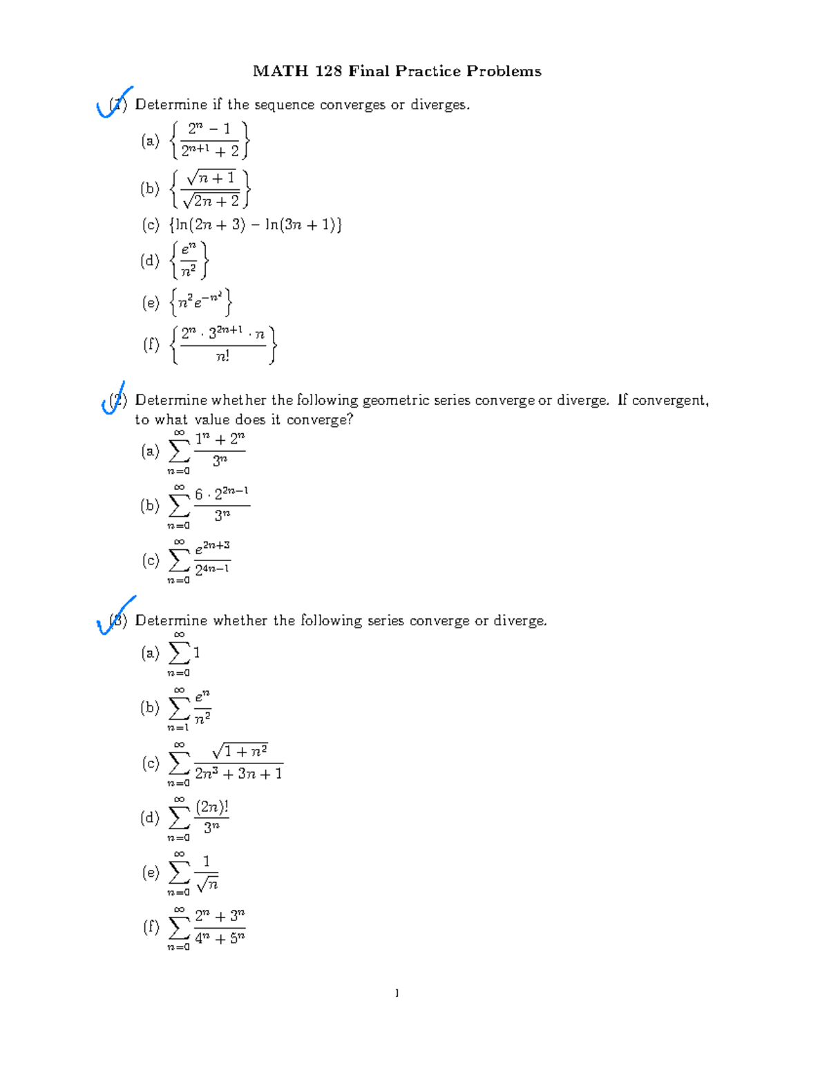 Final Practice Problems - (a) ⇢ 2 n 1 2 n+1 + 2 (b) ⇢ p n + 1 p 2 n + 2 (c) {ln(2n + 3) ln(3n ...