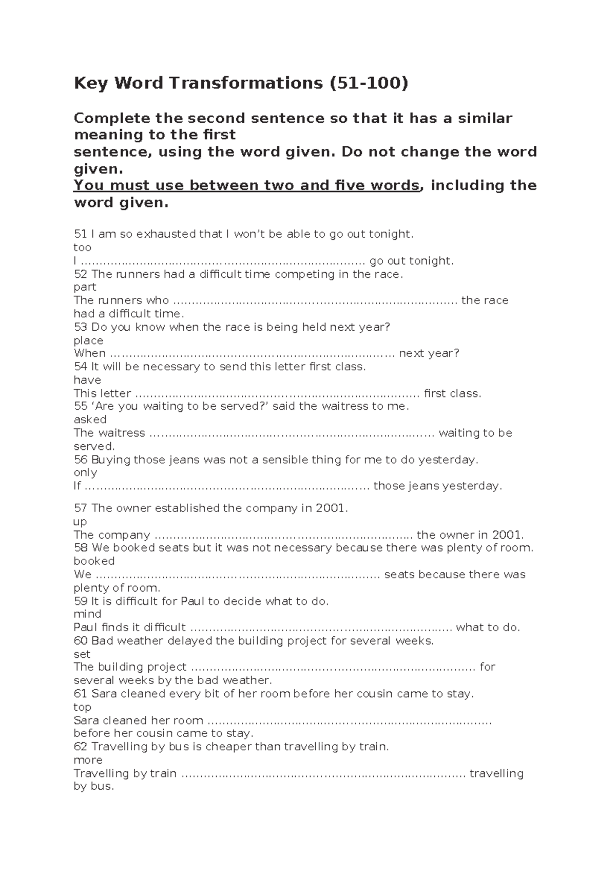 Key Word Transformations - Do not change the word given. You must use ...