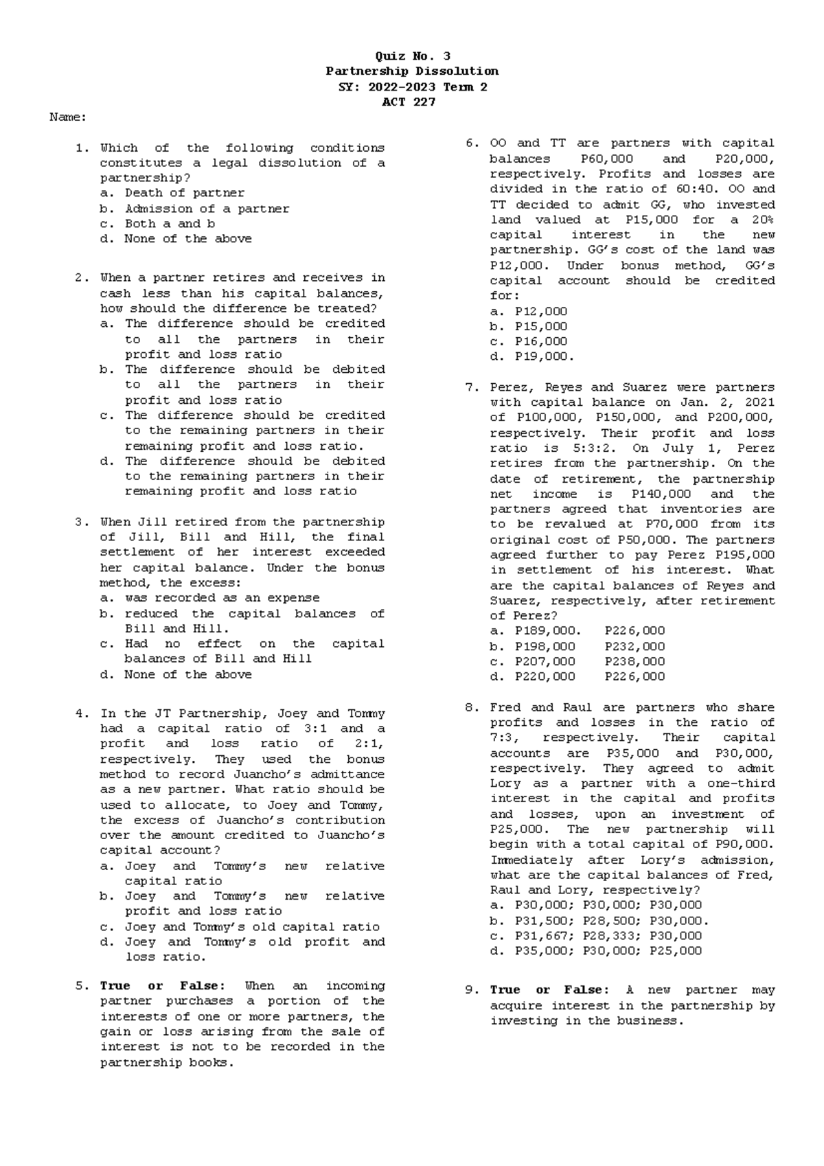 Quiz No 3 only - Dissolution - Quiz No. 3 Partnership Dissolution SY: 2022-2023 Term 2 ACT 227 ...
