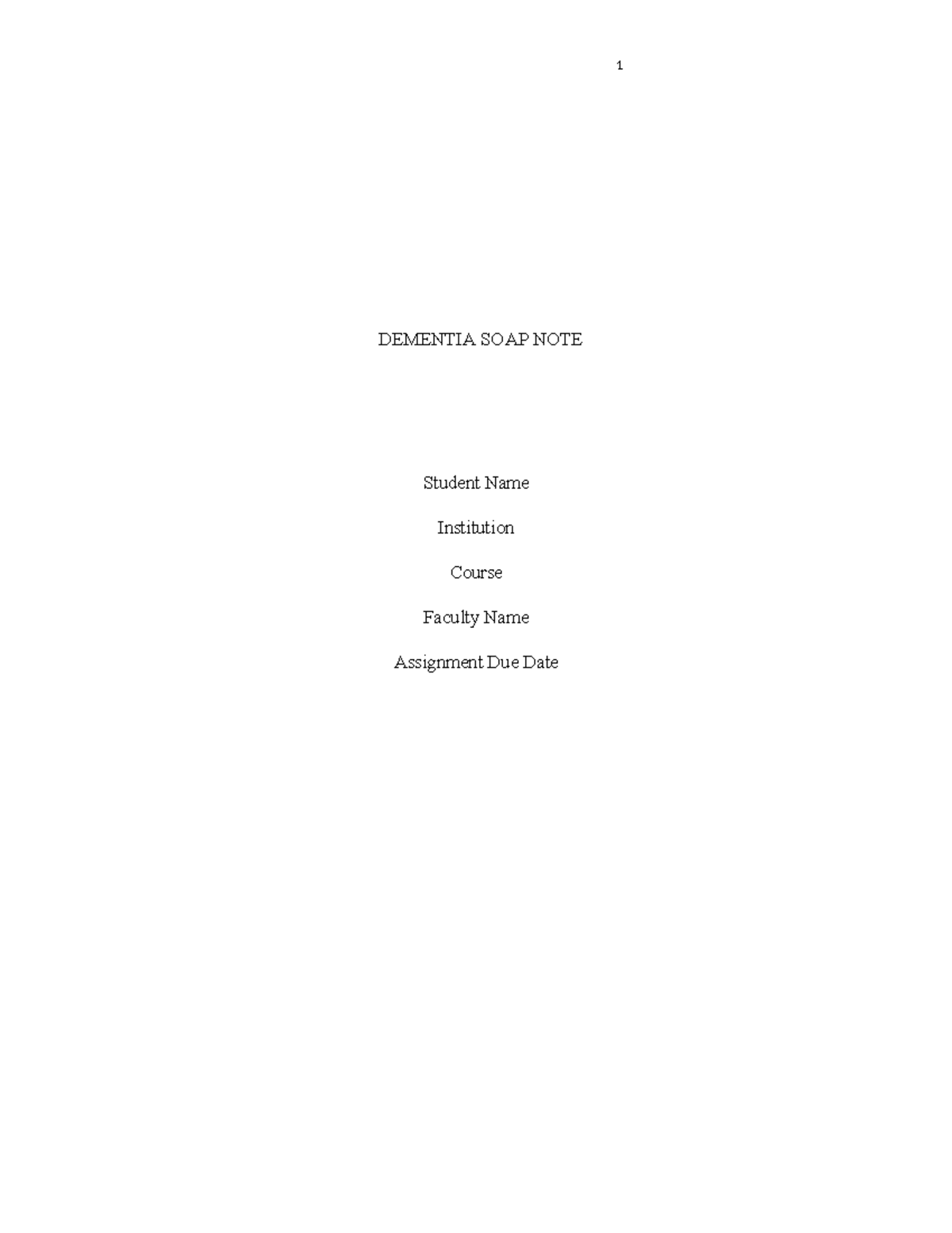 SOAP Note dementia - sdfsv - DEMENTIA SOAP NOTE Student Name ...