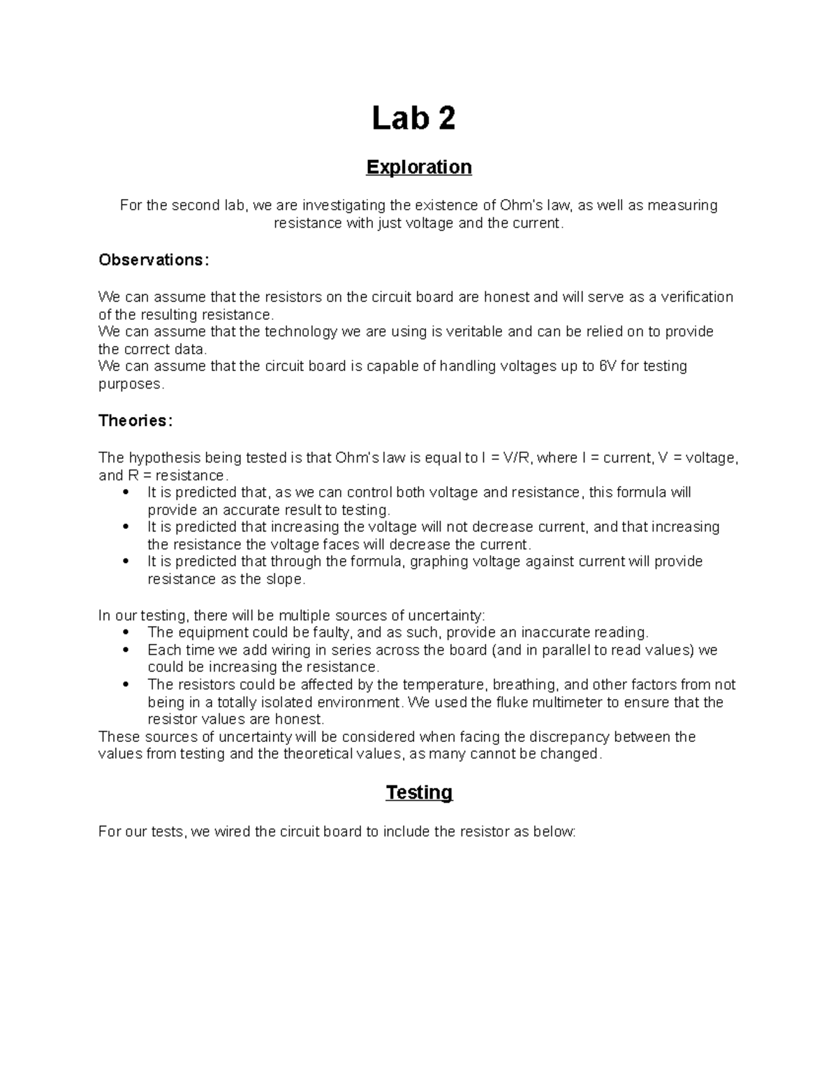Lab 2 - Circuits Lab - Lab 2 Exploration For the second lab, we are ...