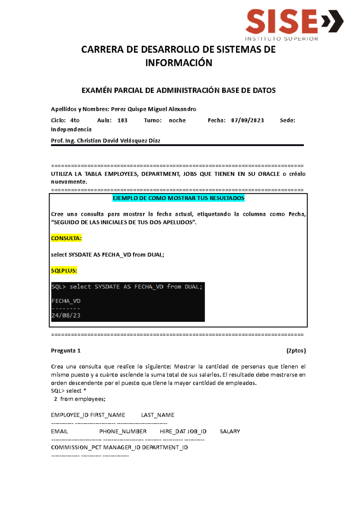 Parcial ABD Miguel Perez Quispe - CARRERA DE DESARROLLO DE SISTEMAS DE INFORMACIÓN EXAMÉN ...