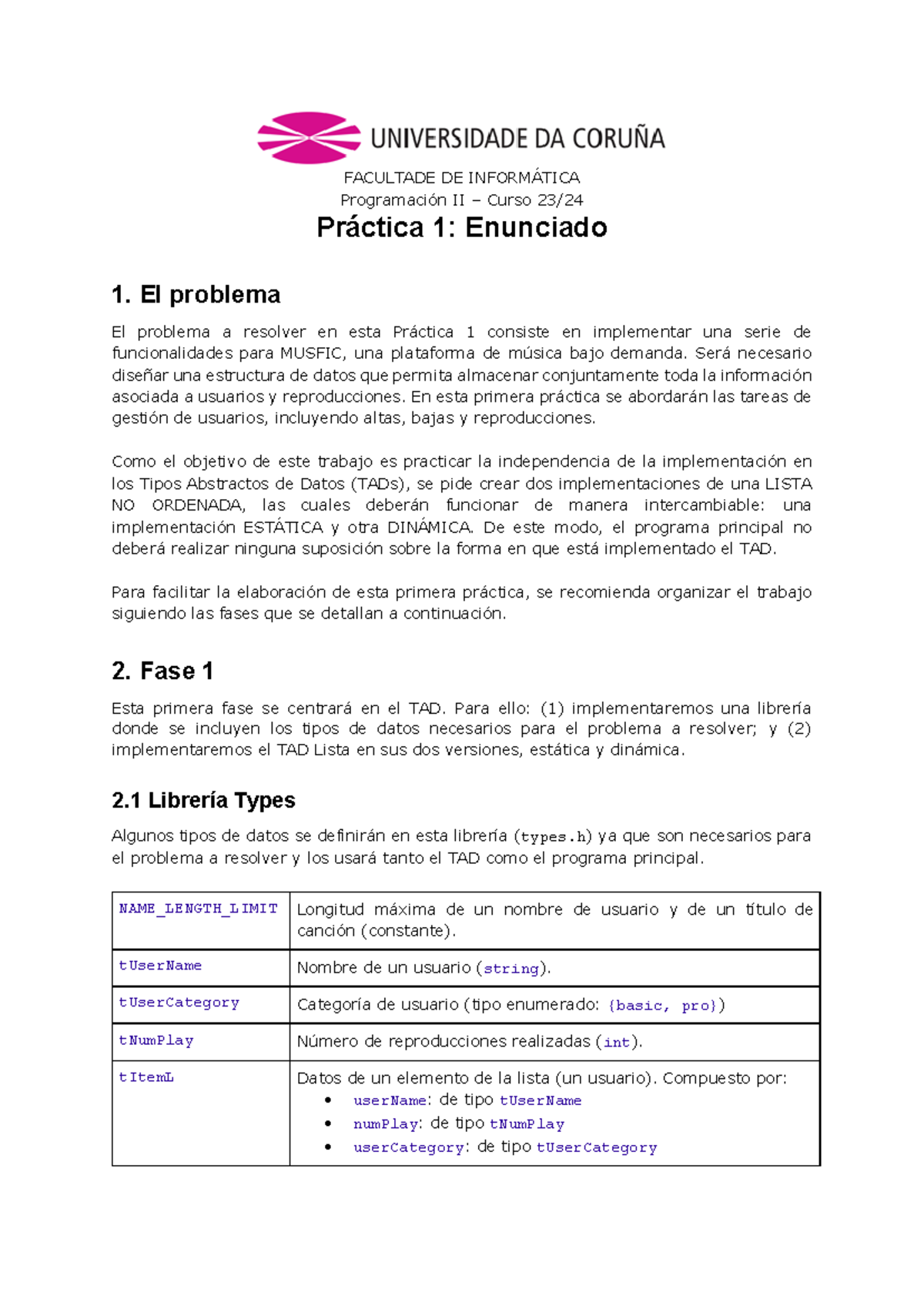 Enunciado P1 - FACULTADE DE INFORMÁTICA Programación II – Curso 23/ Práctica 1: Enunciado 1. El ...