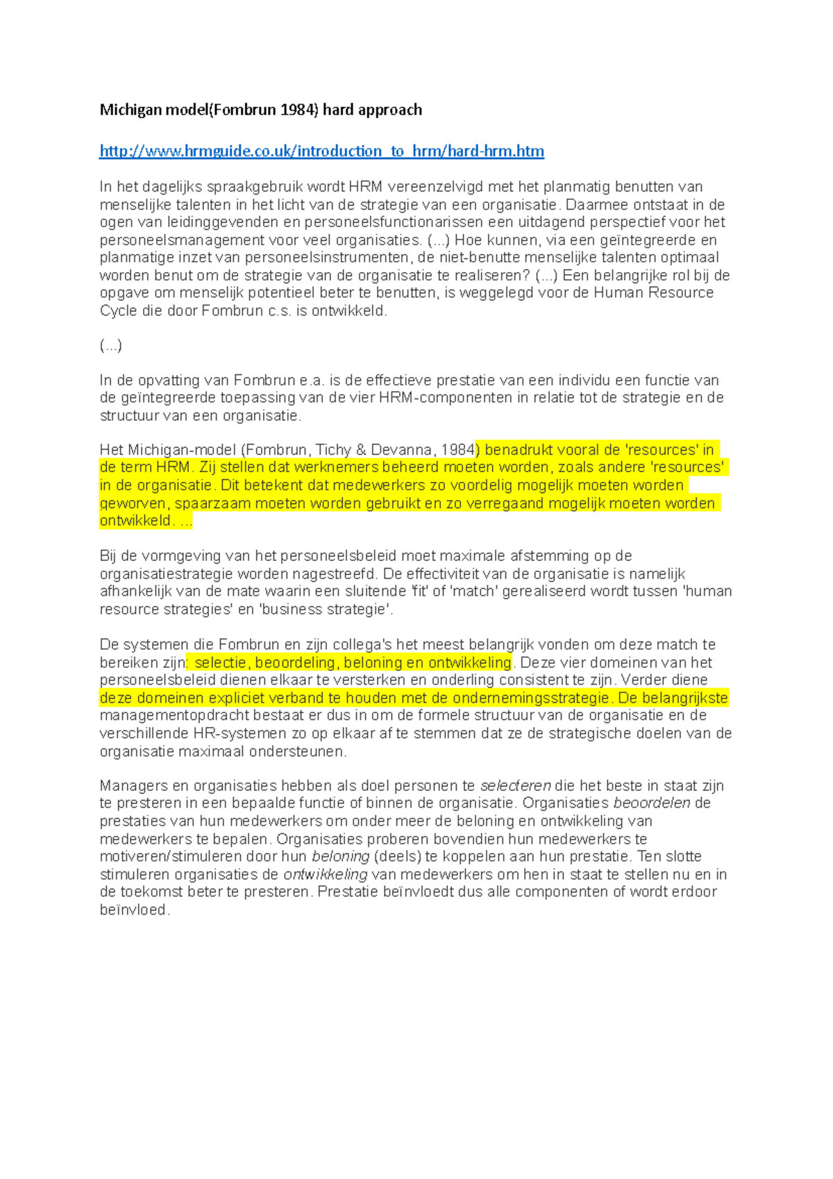 HRM OP4 Samenvatting - Michigan model(Fombrun 1984) hard approach ...