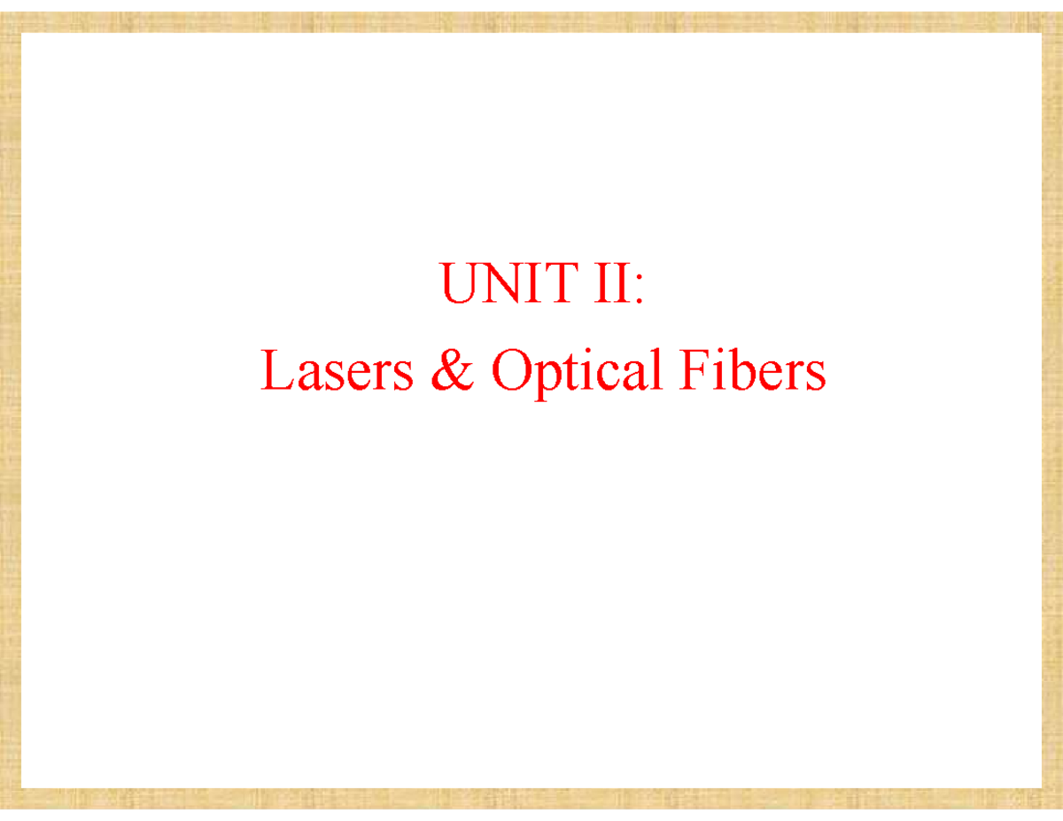 Unit II Lasers - UNIT II: Lasers & Optical Fibers UNIT II: Lasers ...