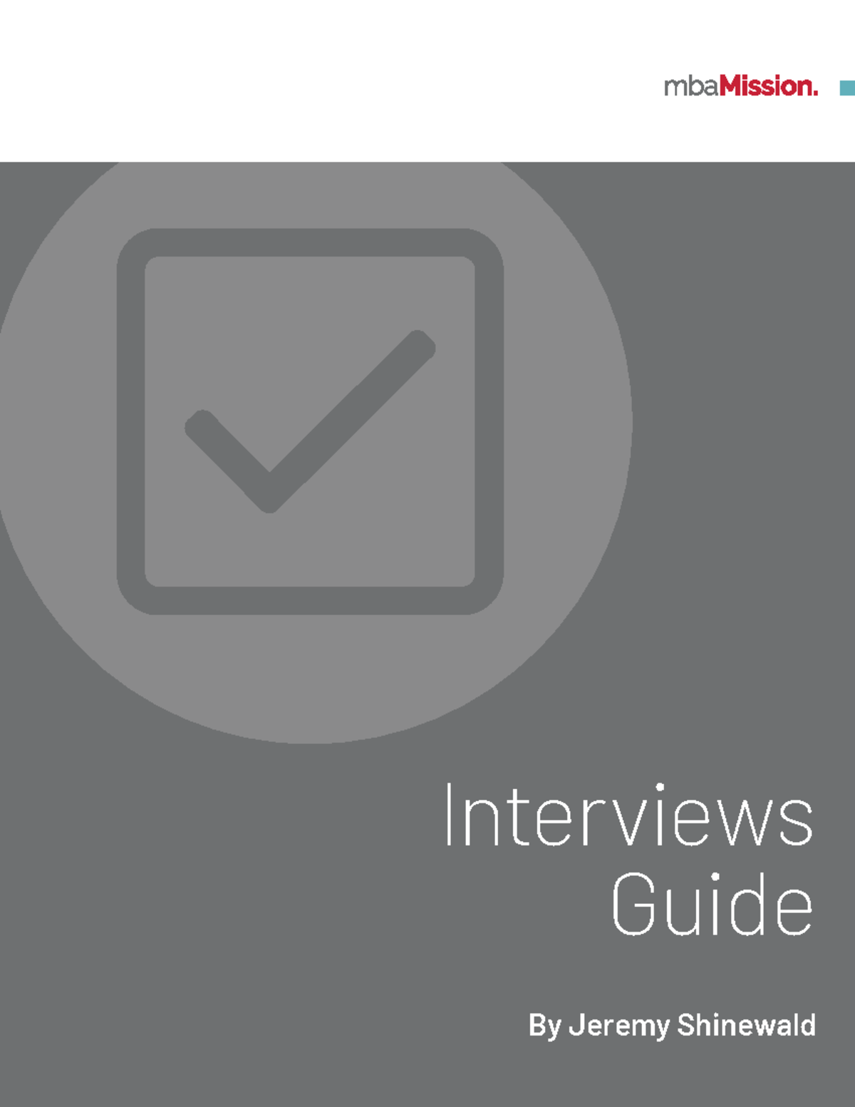 Mba Mission Interviews Guide-3 - Interviews Guide By Jeremy Shinewald ...