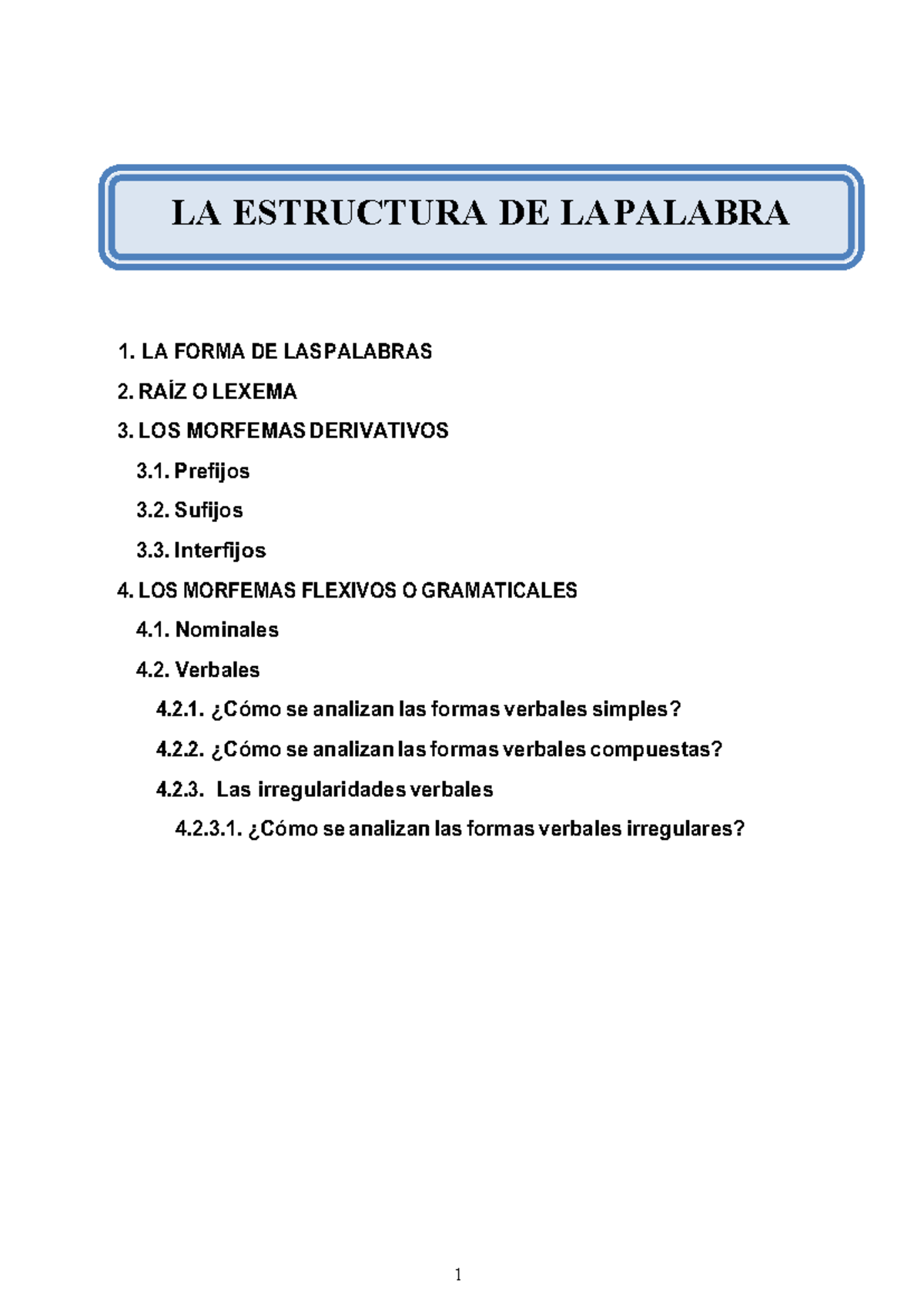 La estructua de la palabra - LA ESTRUCTURA DE LA PALABRA 1. LA FORMA DE ...