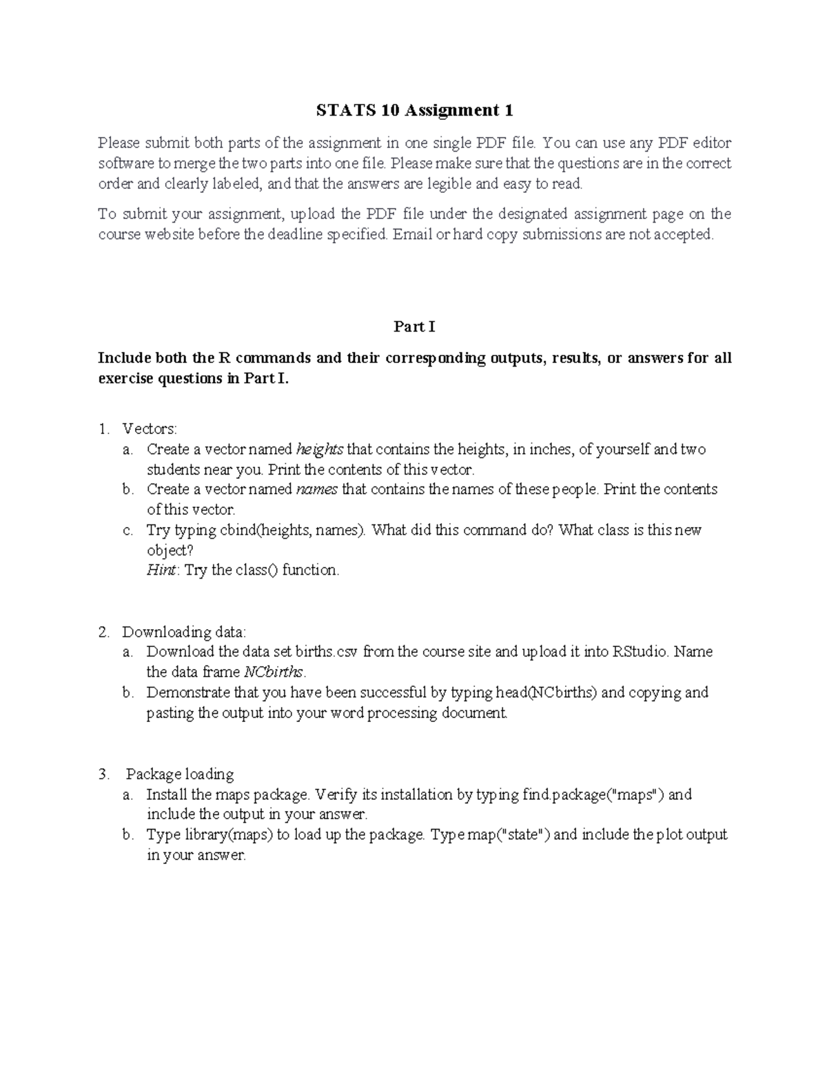 Stats 10 Assignment 1 - .... - STATS 10 Assignment 1 Please submit both parts of the assignment ...