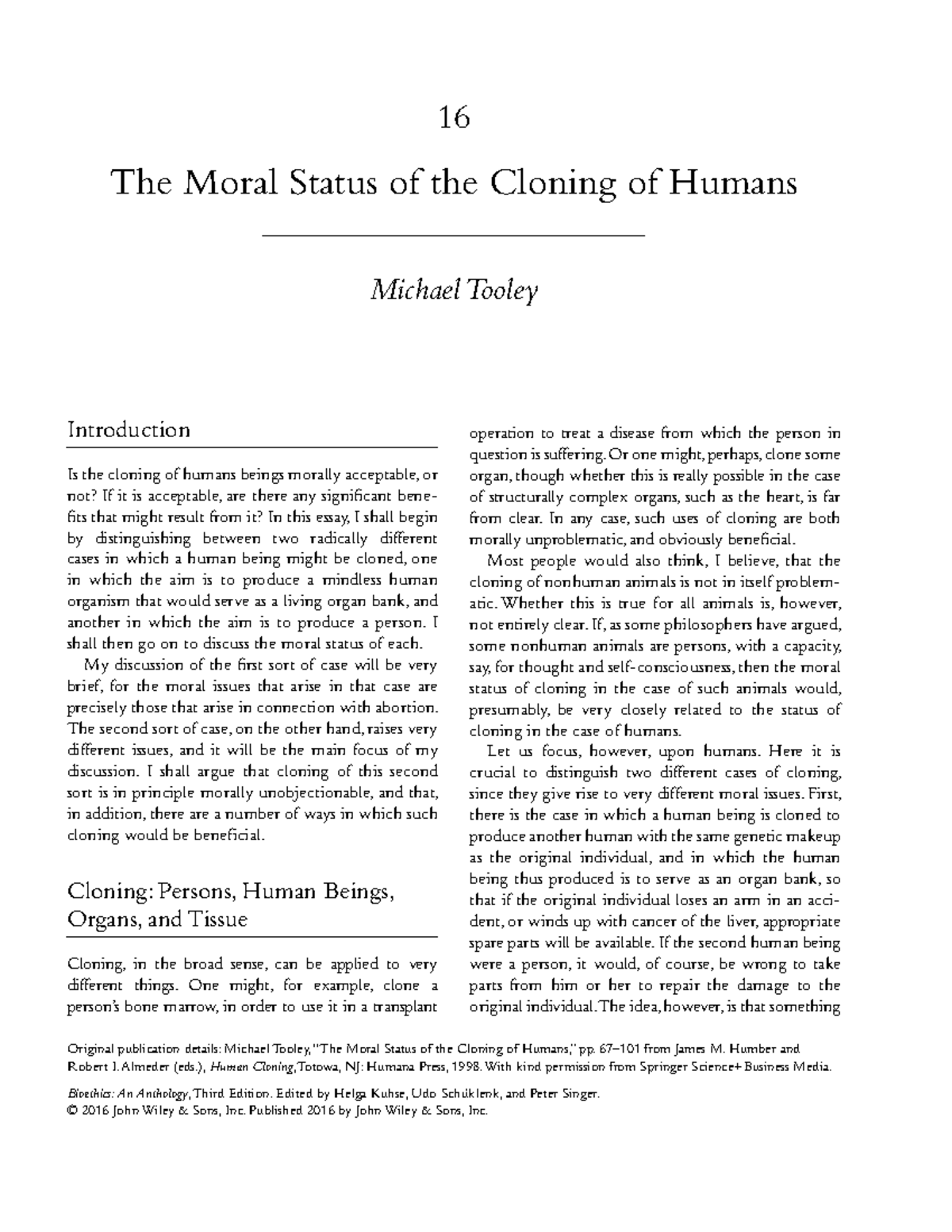 The moral status of Cloning of humans by Michael Tooley - Bioethics: An ...