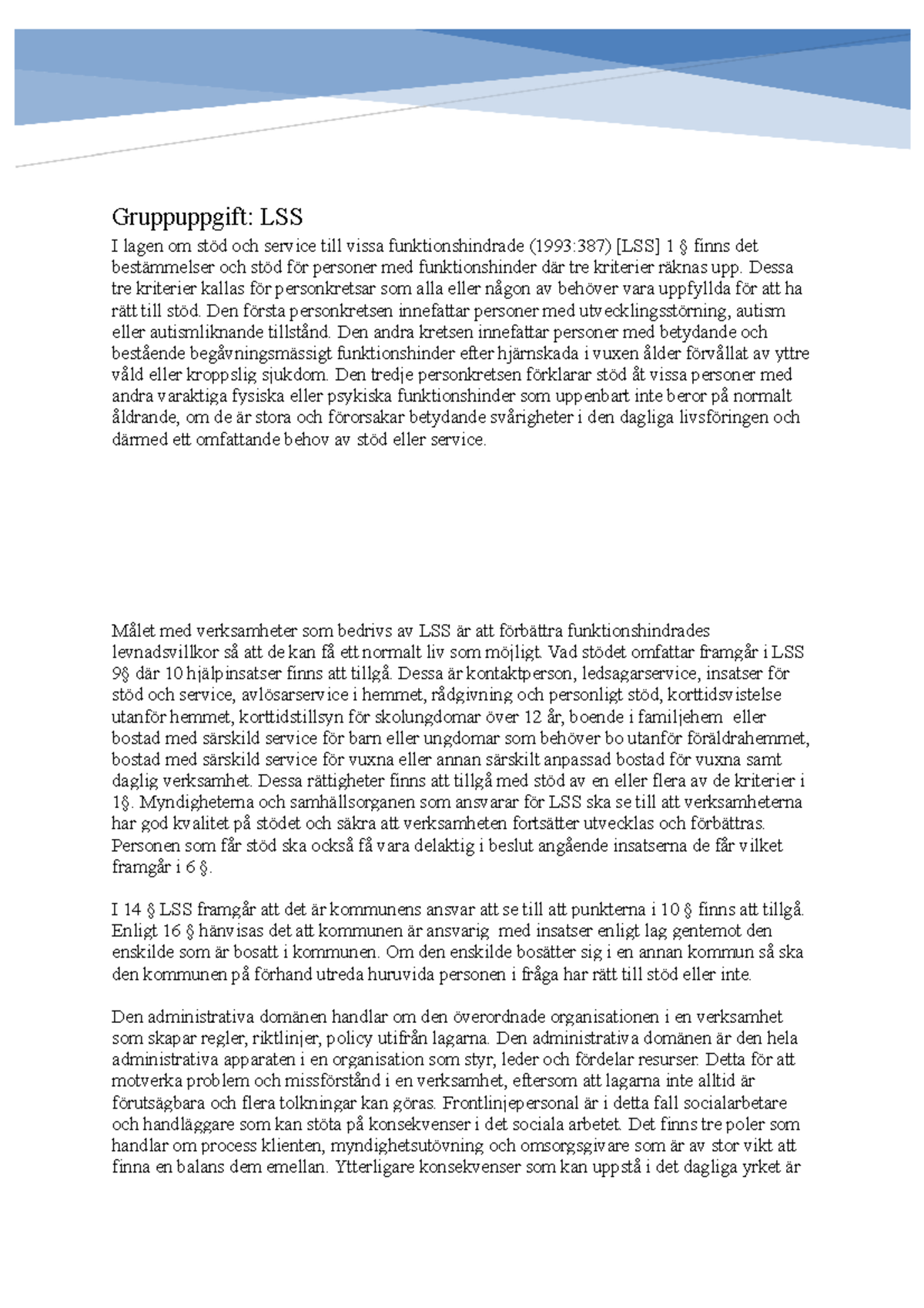 Gruppuppgift LSS - Betyg: B - Gruppuppgift: LSS I lagen om stöd och ...
