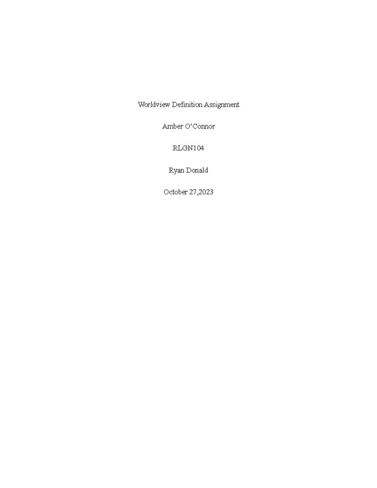 Worldview Definition Assignment - ” (Hindson, p) A person’s worldview ...