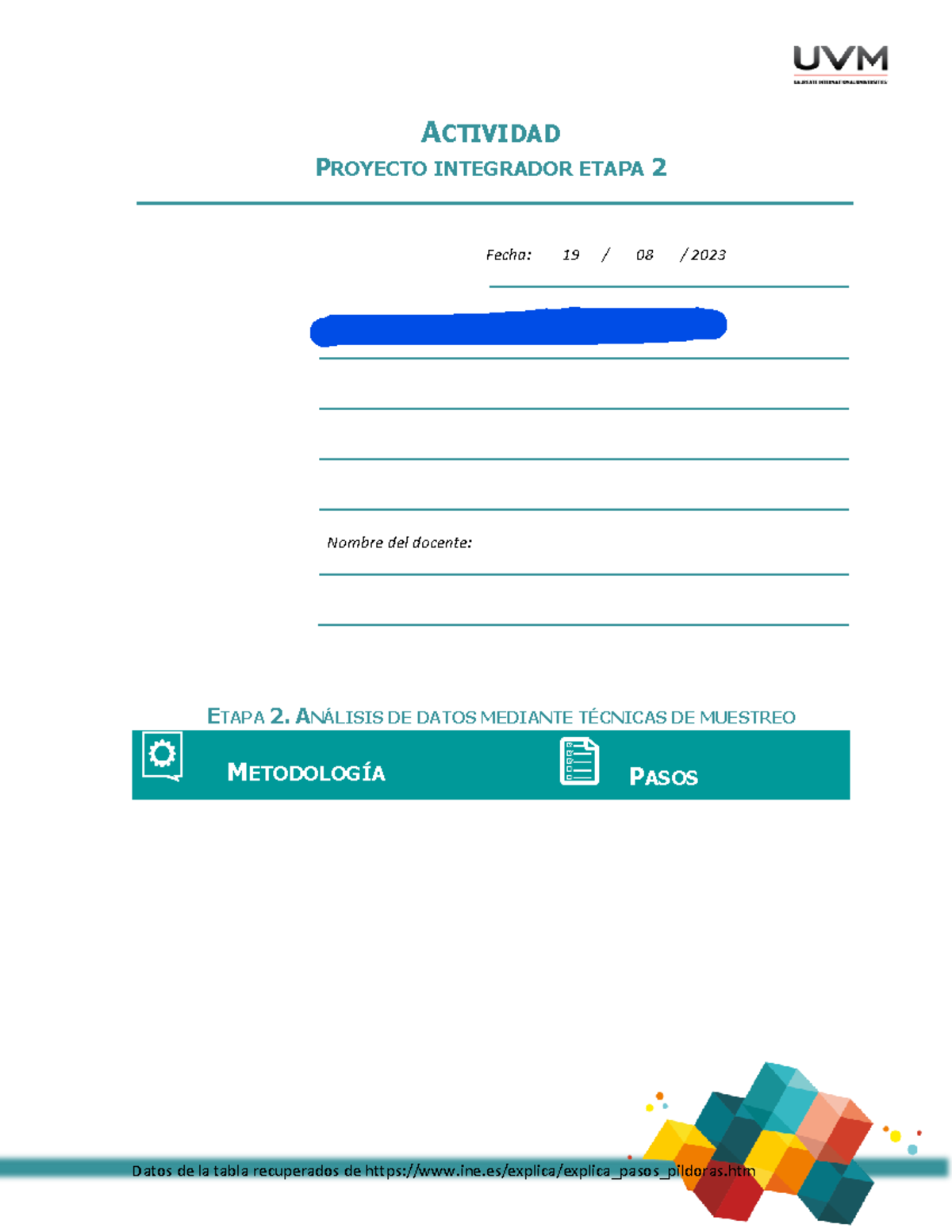 Proyecto integrador etapa 2 - ACTIVIDAD PROYECTO INTEGRADOR ETAPA 2 Fecha: 19 / 08 / 2023 Nombre ...