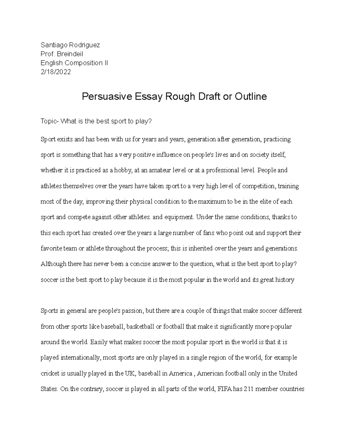 Persuasive Essay Rough Draft - Santiago Rodriguez Prof. Breindeil ...