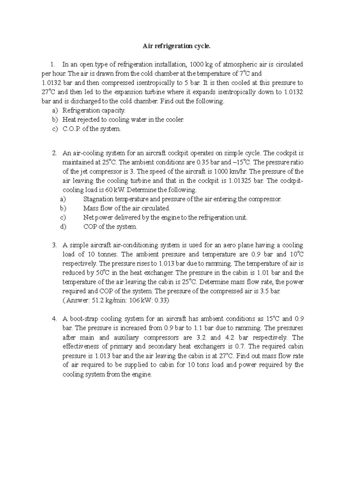 Aircraft AC - practice - Air refrigeration cycle. In an open type of ...