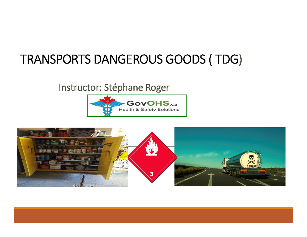 TDG class notes - Do it - TRANSPORTS DANGEROUS GOODS ( TDG)) Instructor ...