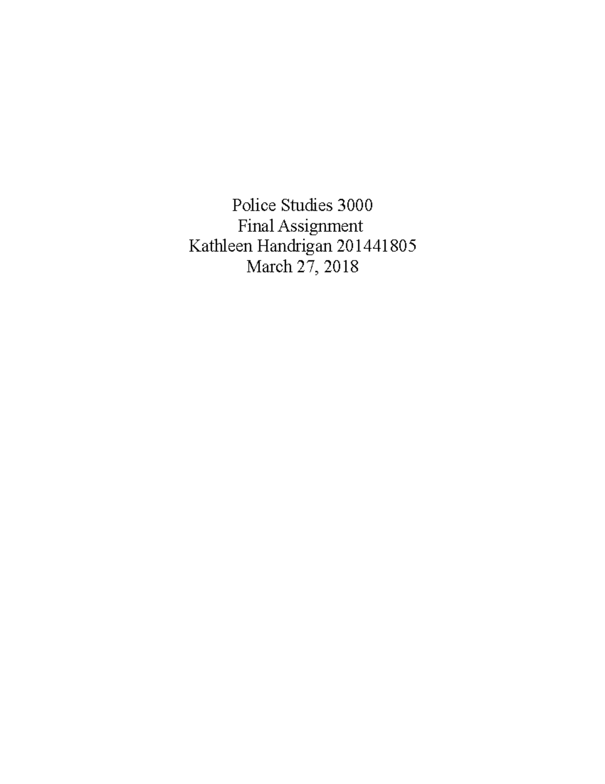 Police Studies 3000 Final Assignment Kathleen Handrigan - Police ...