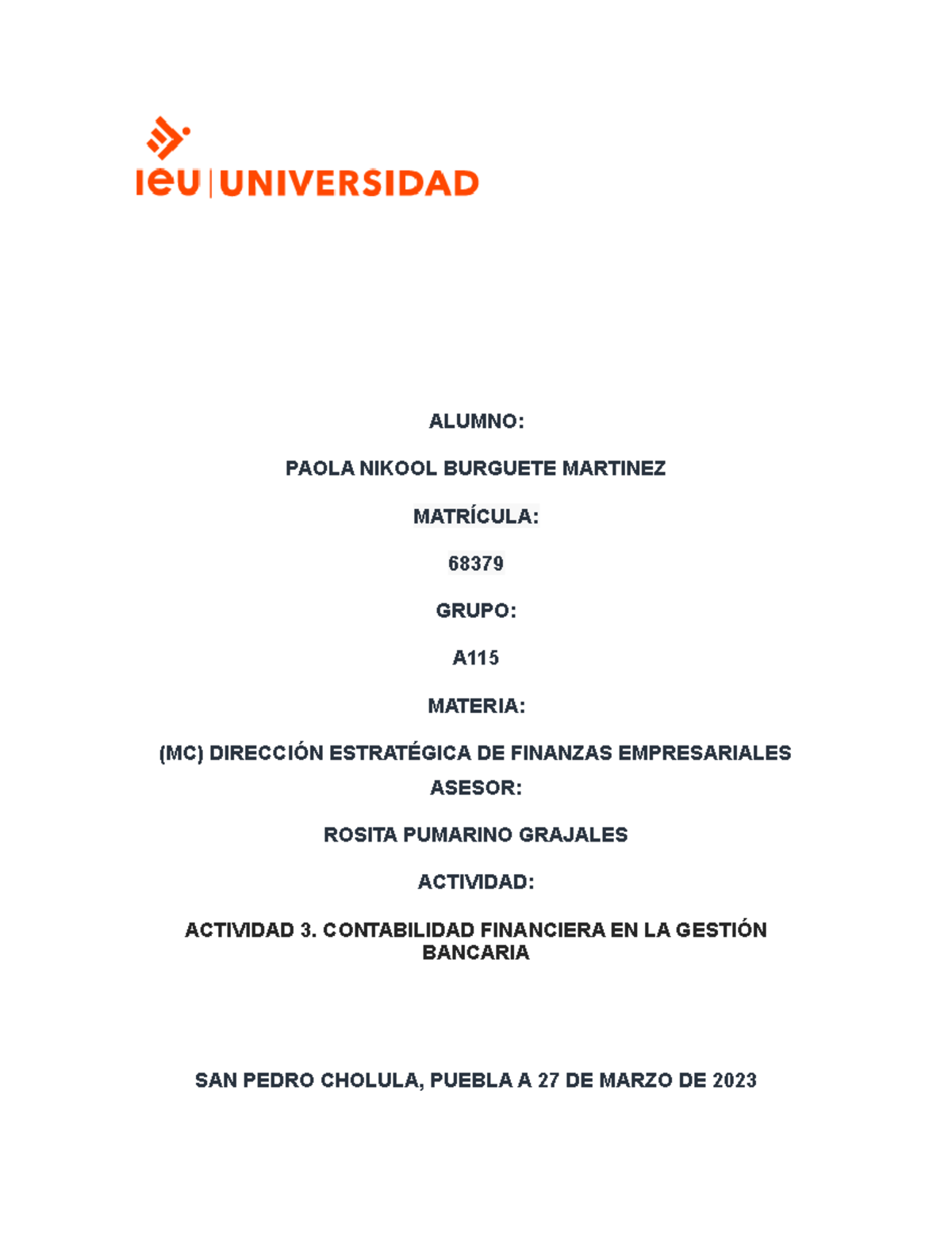 ACTIVIDAD 3 CONTABILIDAD FINANCIERA EN LA GESTIÓN BANCARIA - ALUMNO: PAOLA NIKOOL BURGUETE ...