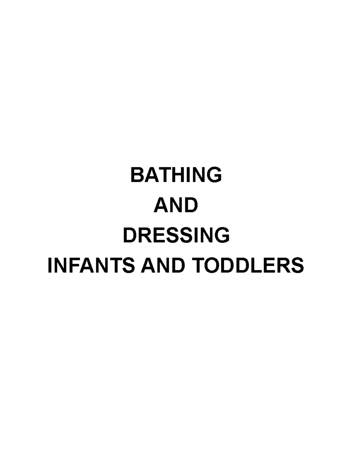 Bathing AND Dressing Infants AND Toddlers - BATHING AND DRESSING ...