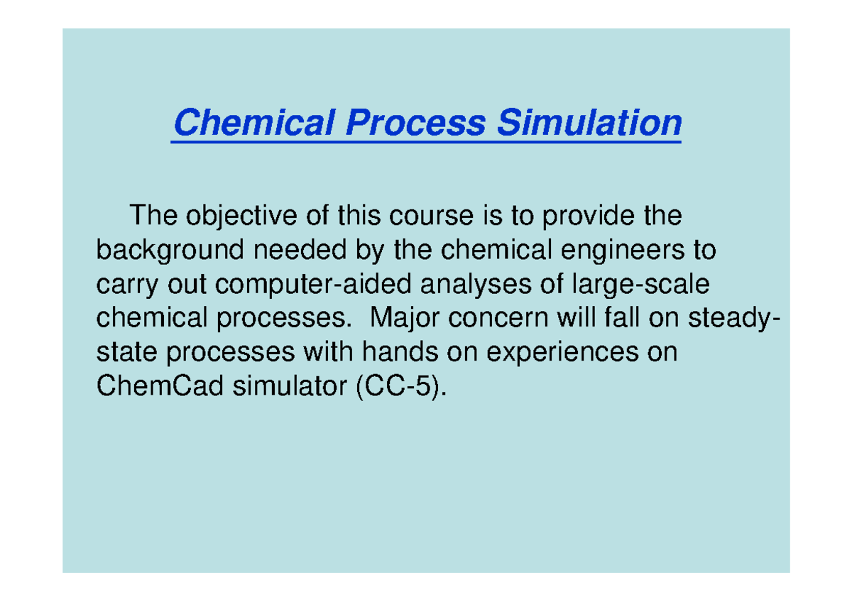 Chemical Process simulation - Chemical Process Simulation The objective ...