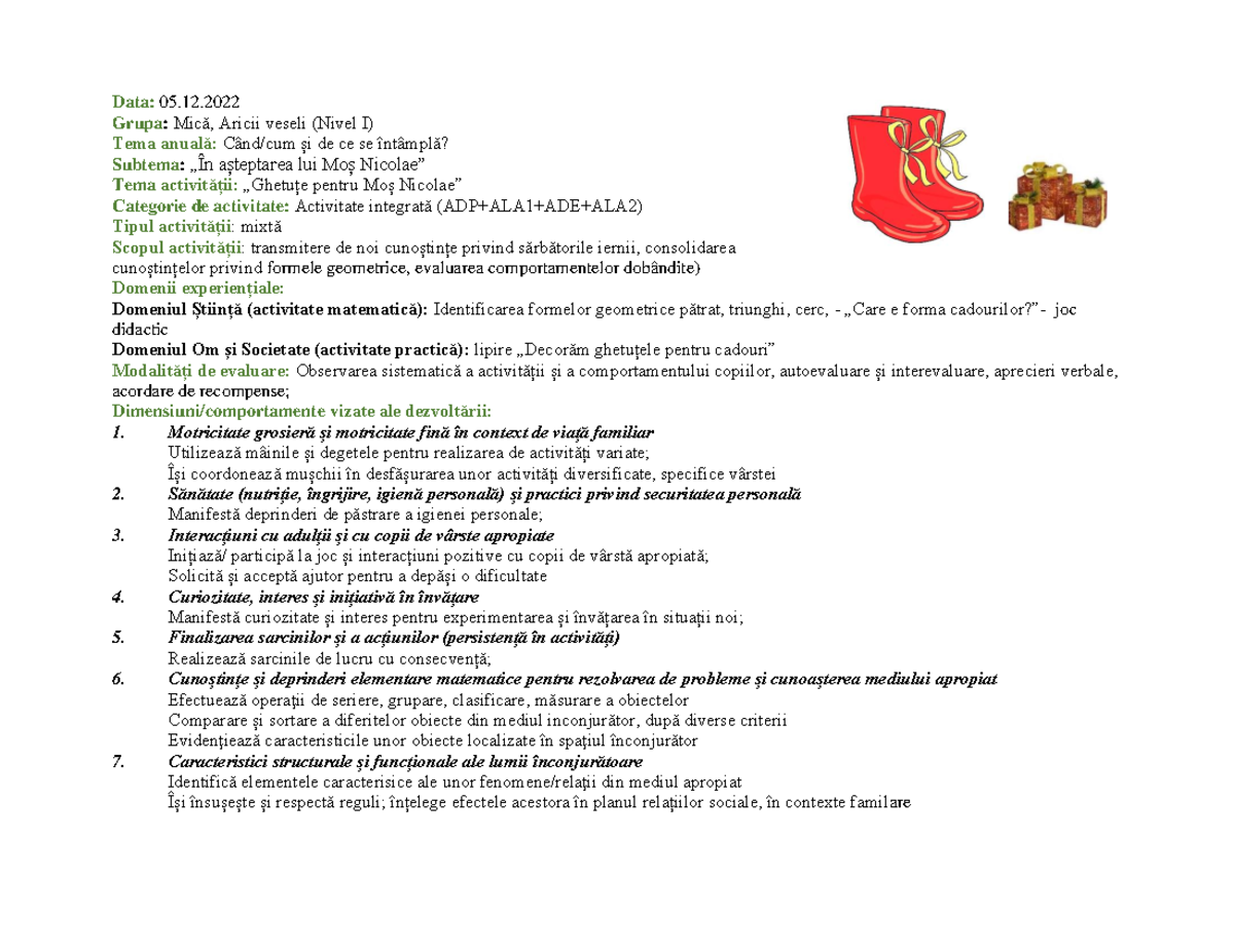 Proiect didactic- Ghetuțe pentru Moș Nicolae - Data: 05. Grupa: Mică ...