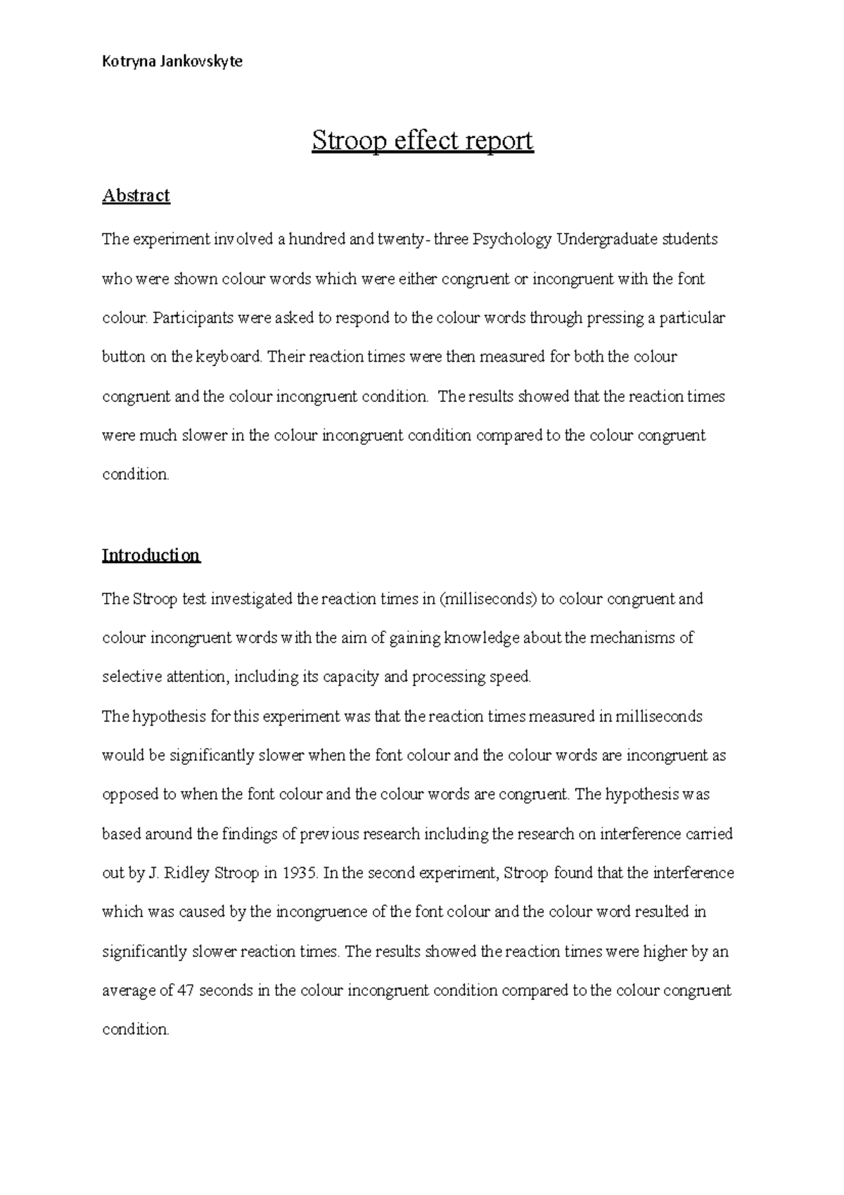 Stroop report - Stroop effect report Abstract The experiment involved a ...