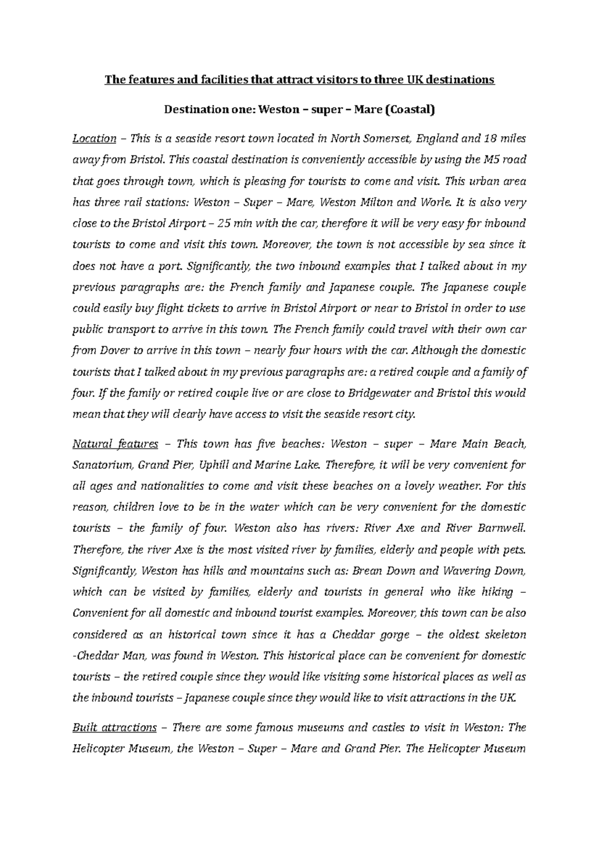 The features and facilities that attract visitors to three UK ...