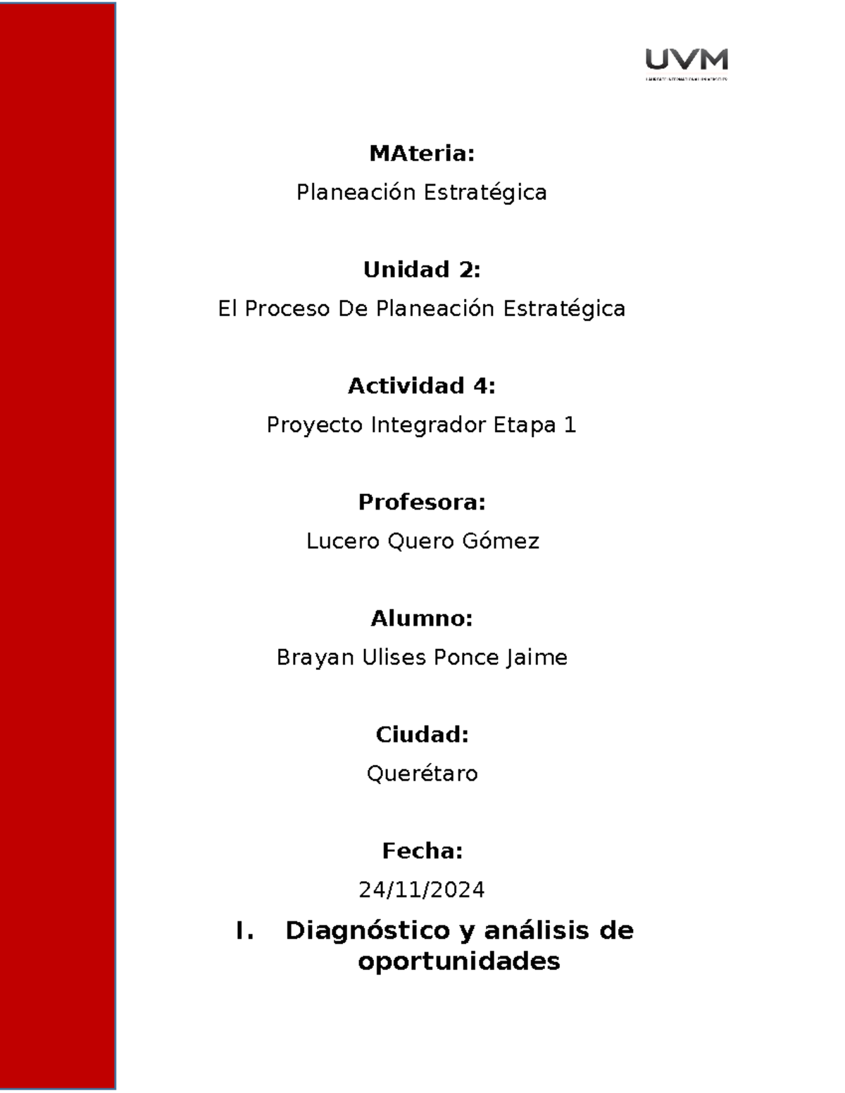 ACT4 PIE1 BUPJ - actividad 4 planeación - MAteria: Planeación Estratégica Unidad 2: El Proceso ...