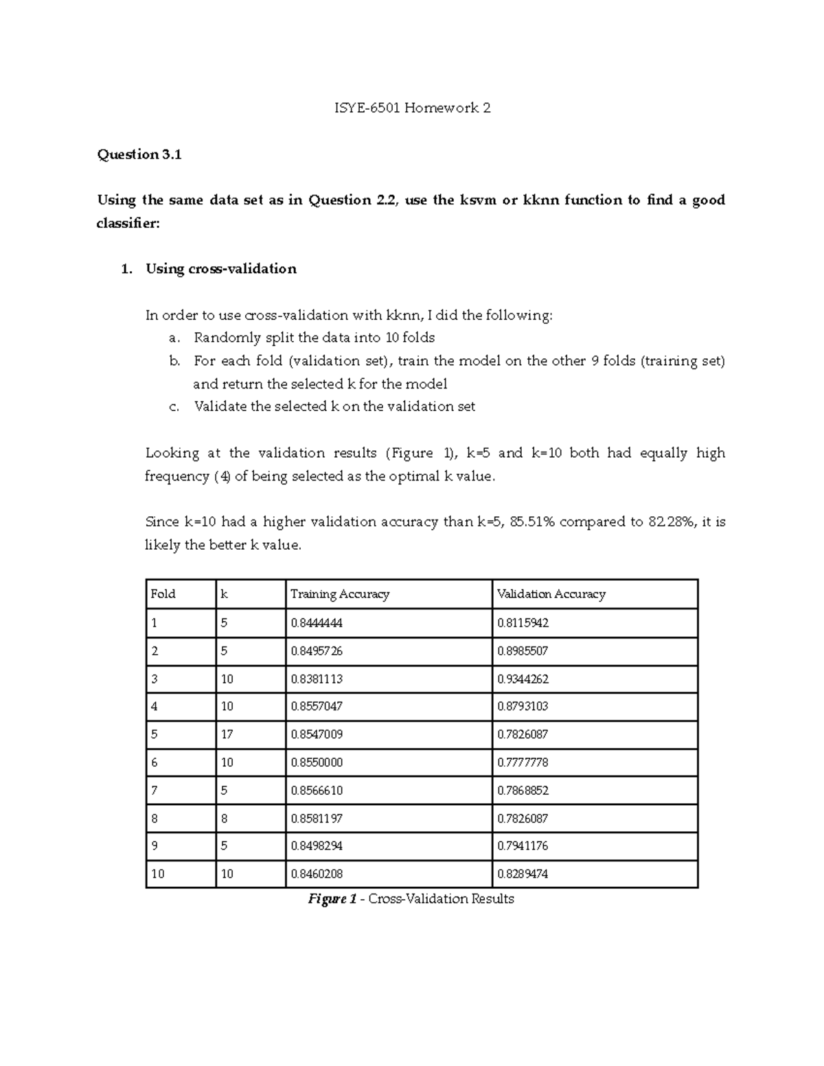 ISYE-6501 Homework 2 - Using the same data set as in Question 2, use the ksvm or kknn function ...