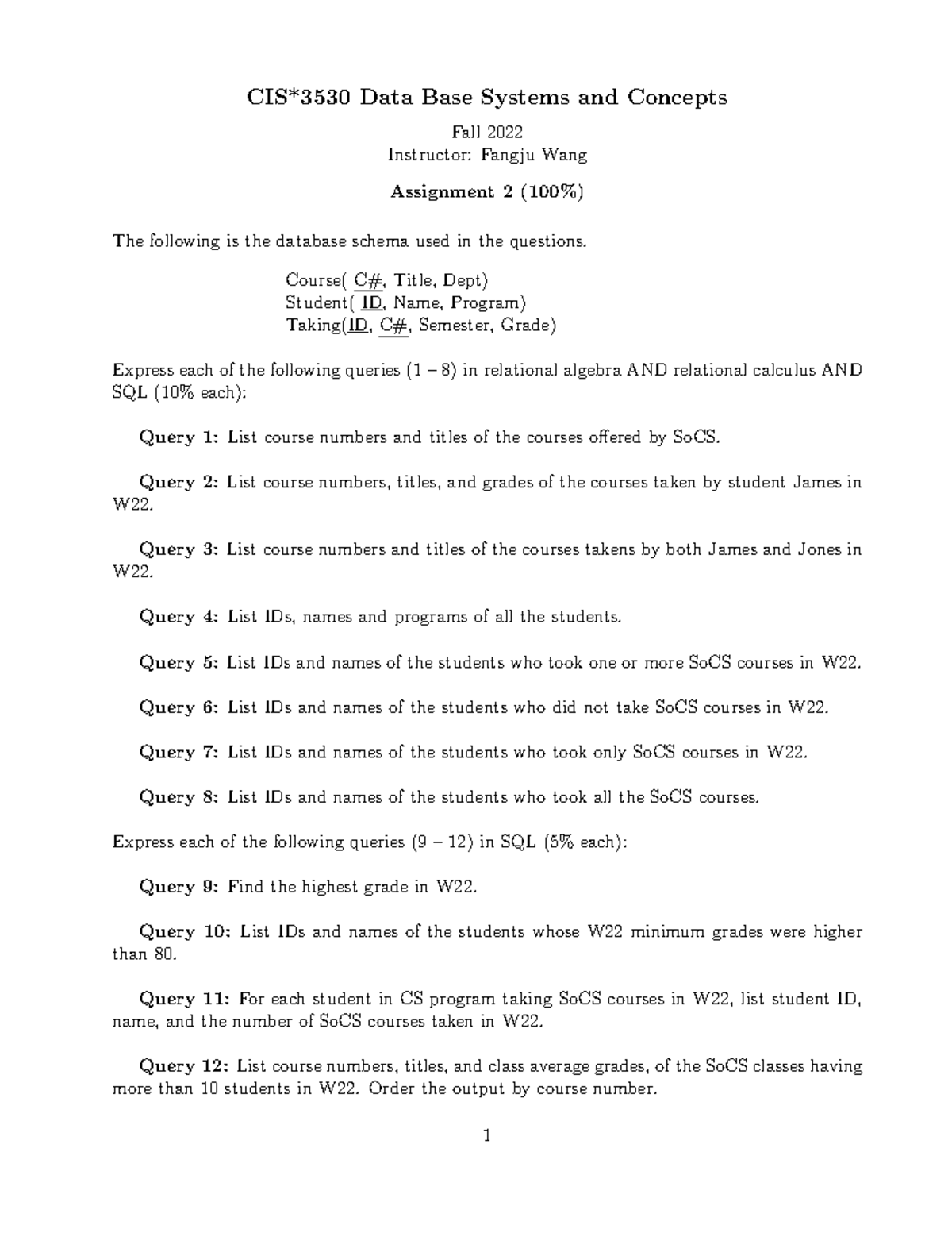 A2 3530 - Assignment - CIS*3530 Data Base Systems and Concepts Fall 2022 Instructor: Fangju Wang ...