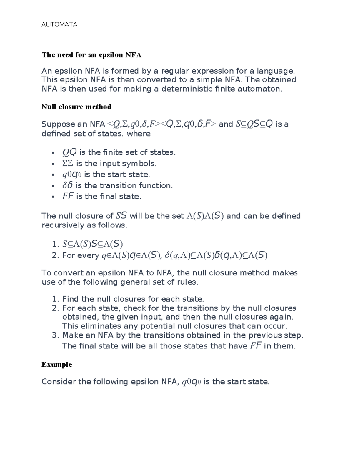 Automata - AUTOMATA The need for an epsilon NFA An epsilon NFA is formed by a regular expression ...