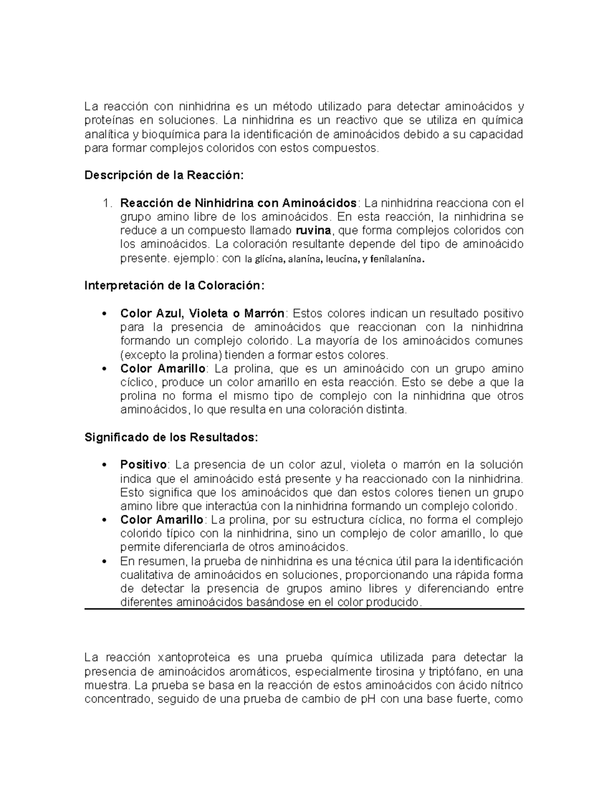 La reacción con ninhidrina es un método utilizado para detectar ...