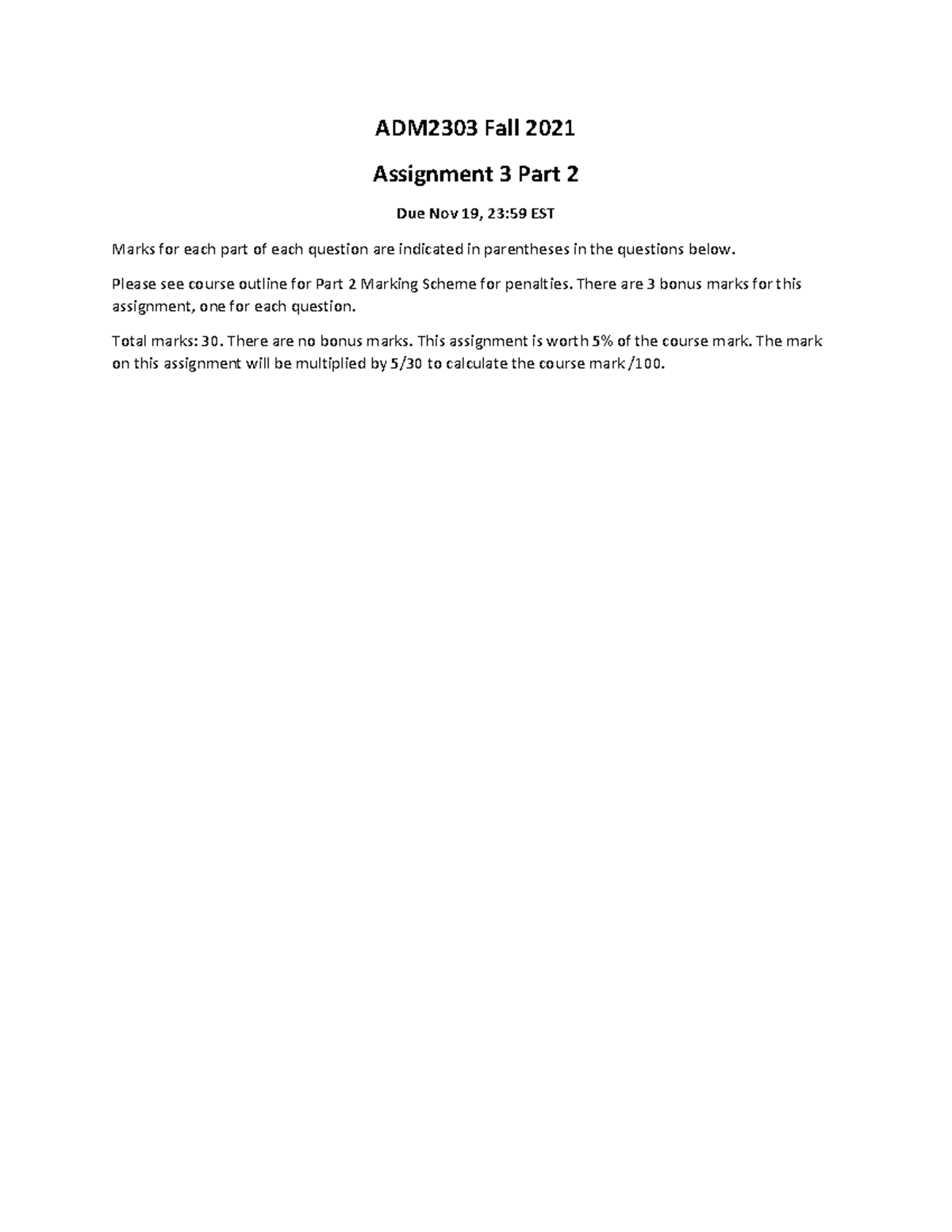 A3P2 - Assignment 3 - ADM2303 Fall 2021 Assignment 3 Part 2 Due Nov 19, 23:59 EST Marks for each ...