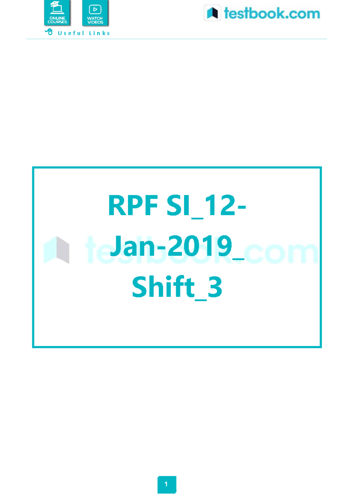 RPF SI 12 JAN 2019 Shift 3 (English) - 1 U s e f u l L i n k s RPF SI ...