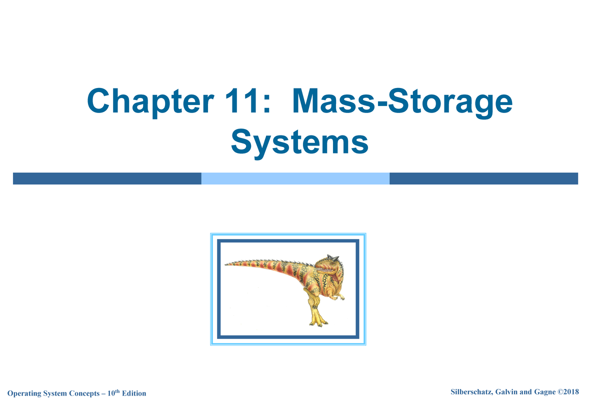 Chapter-11 - Lecture Slides - Chapter 11: Mass-Storage Systems Overview ... Chapter-11 - Lecture Slides - Chapter 11: Mass-Storage Systems Overview ...
