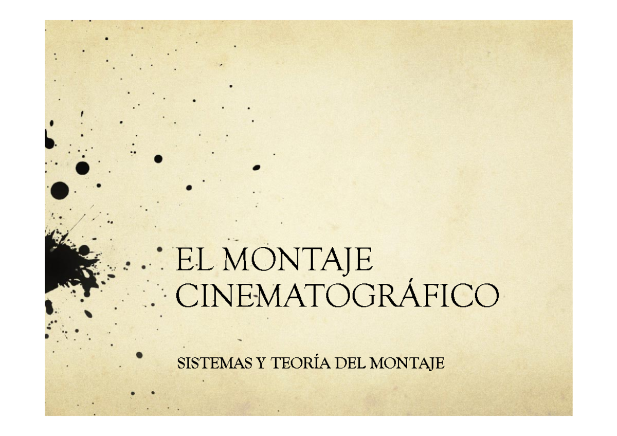 02.EL Montaje - Sistemas DE Montaje - EL MONTAJE CINEMATOGRÁFICO ...