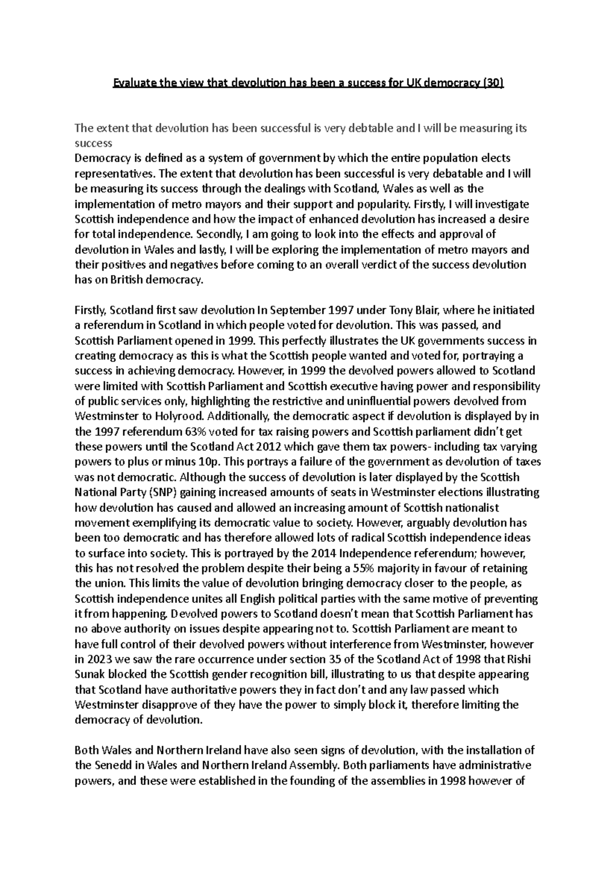 Evaluate the view that devolution has been a success for UK democracy - The extent that ...