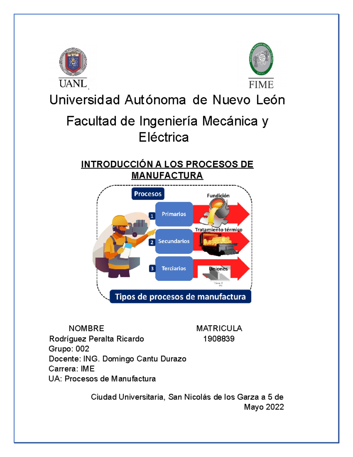 ACT 1 - Procesos de manufactura - Universid ad Aut ónoma de Nuevo León Facultad de Ingeniería ...