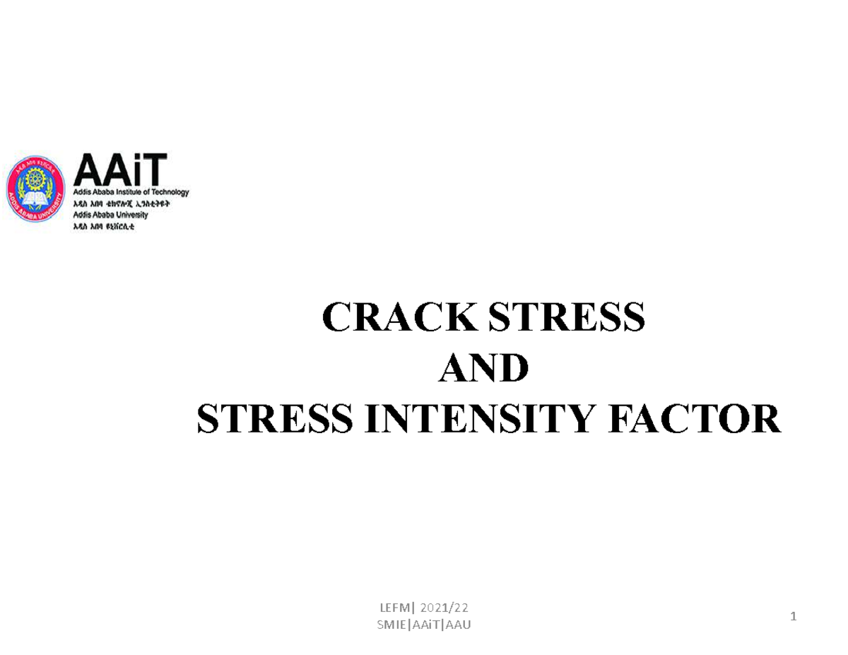 CH 2 LEFM Part II - fracture mechanics lecture note - CRACK STRESS AND ...