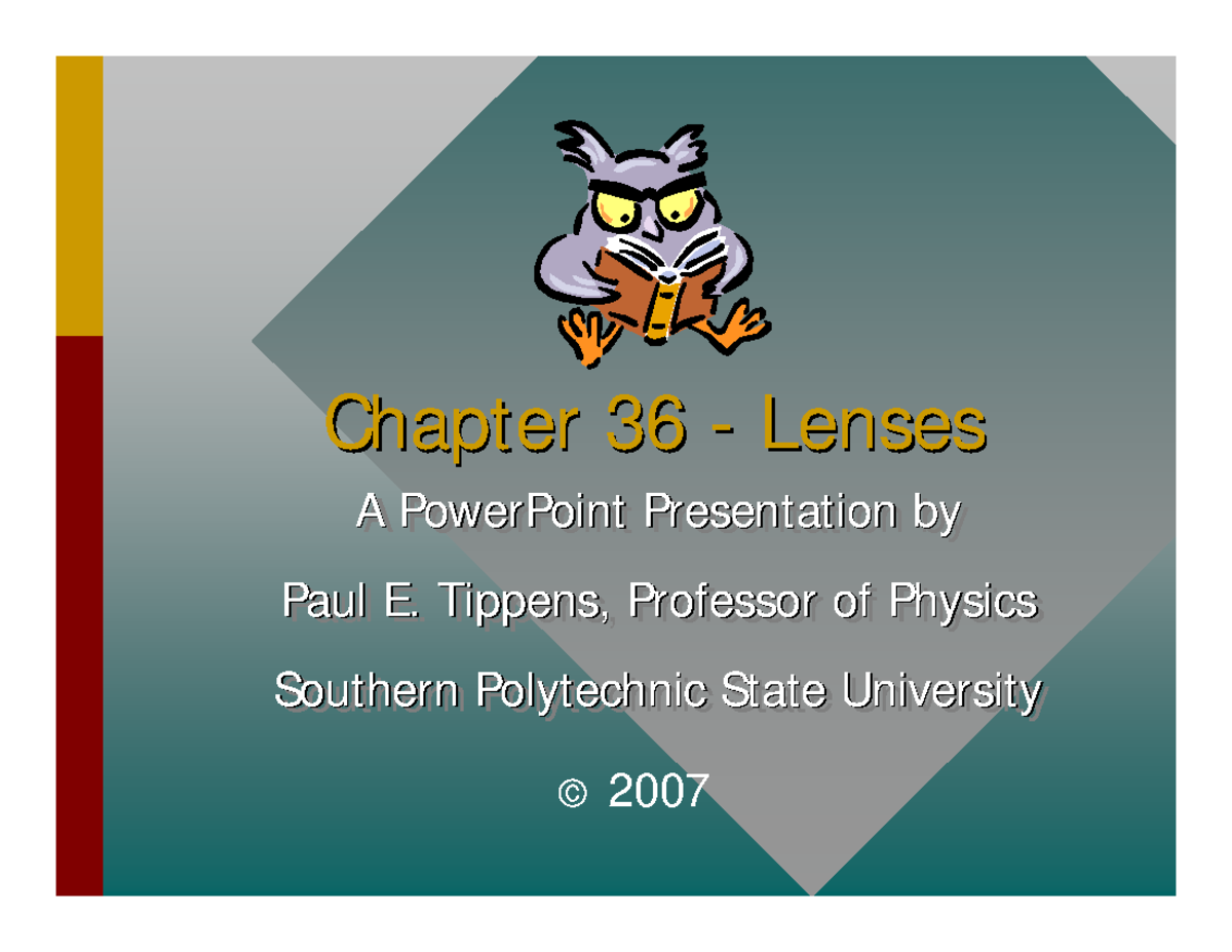 Optical Instruments - Chapter 36 Chapter 36 - Lenses Lenses A ...
