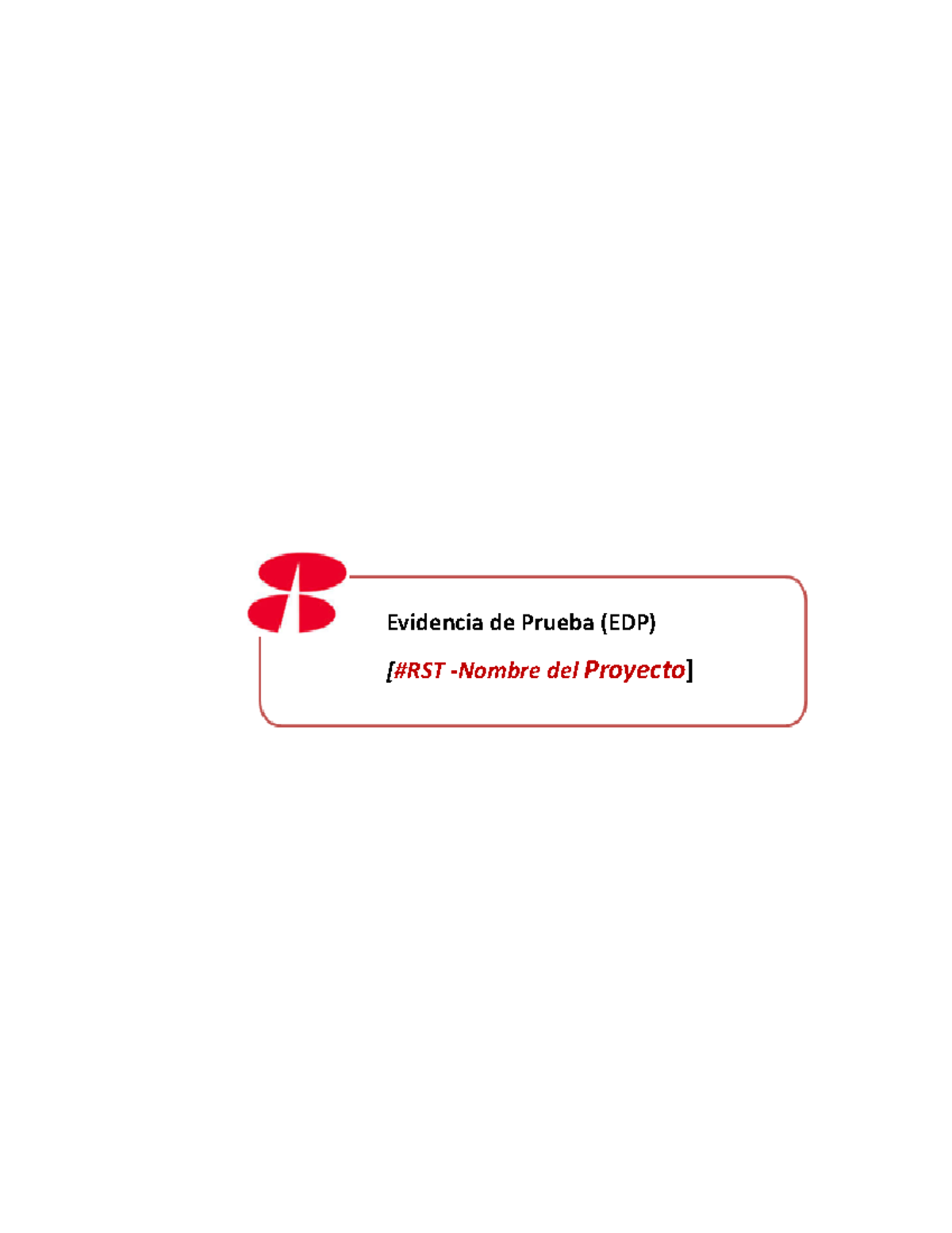 TI QA EDP Nombre Proyecto - Evidencia de Prueba (EDP) [#RST -Nombre del ...