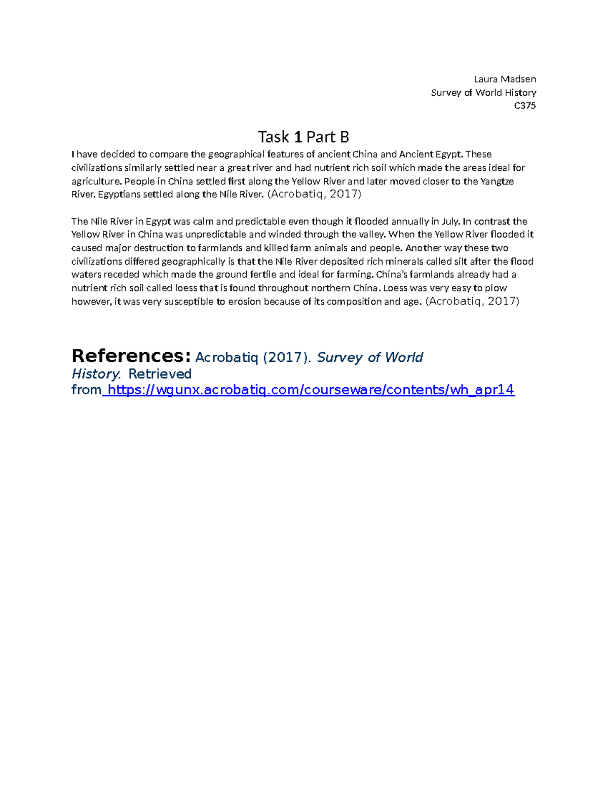 Task1 world history - task 1 part 2 - Laura Madsen Survey of World History C Task 1 Part B I ...