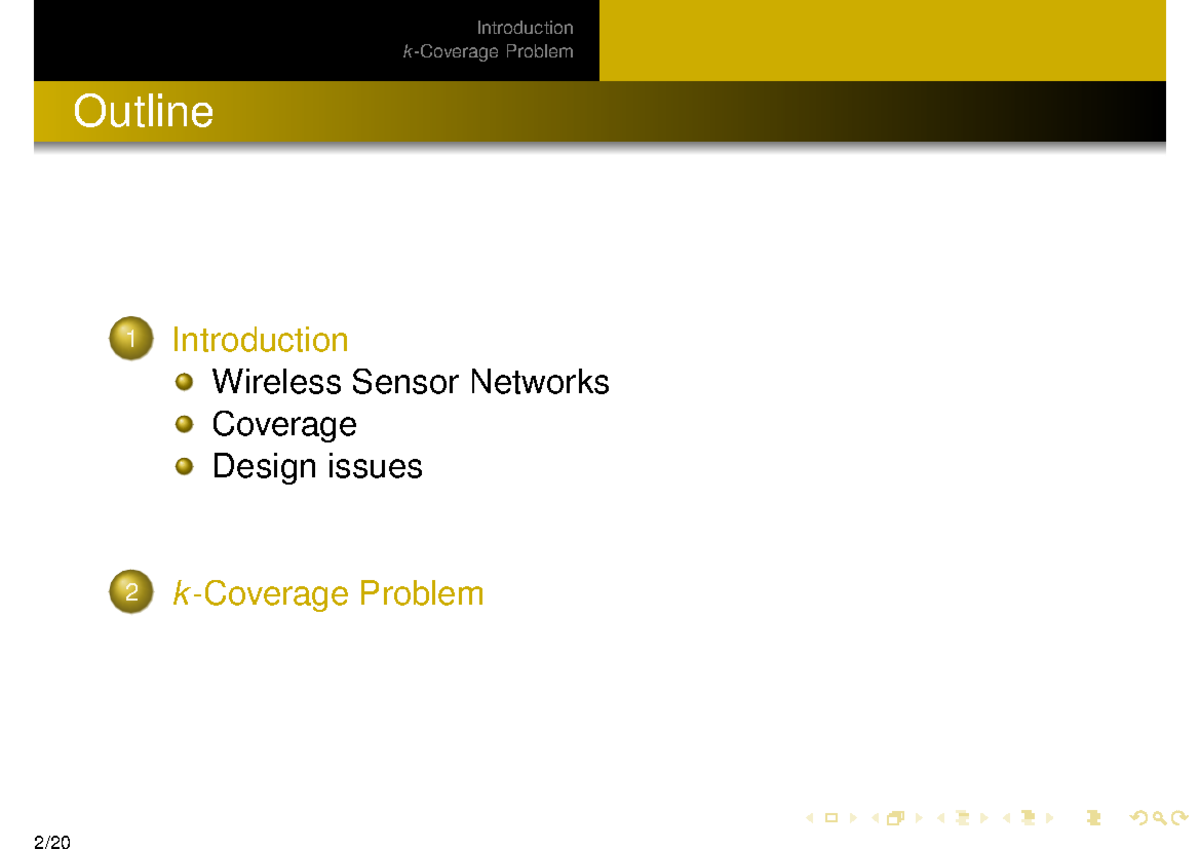 Wireless Sensor Networks - Introduction k -Coverage Problem Outline 1 Introduction Wireless ...