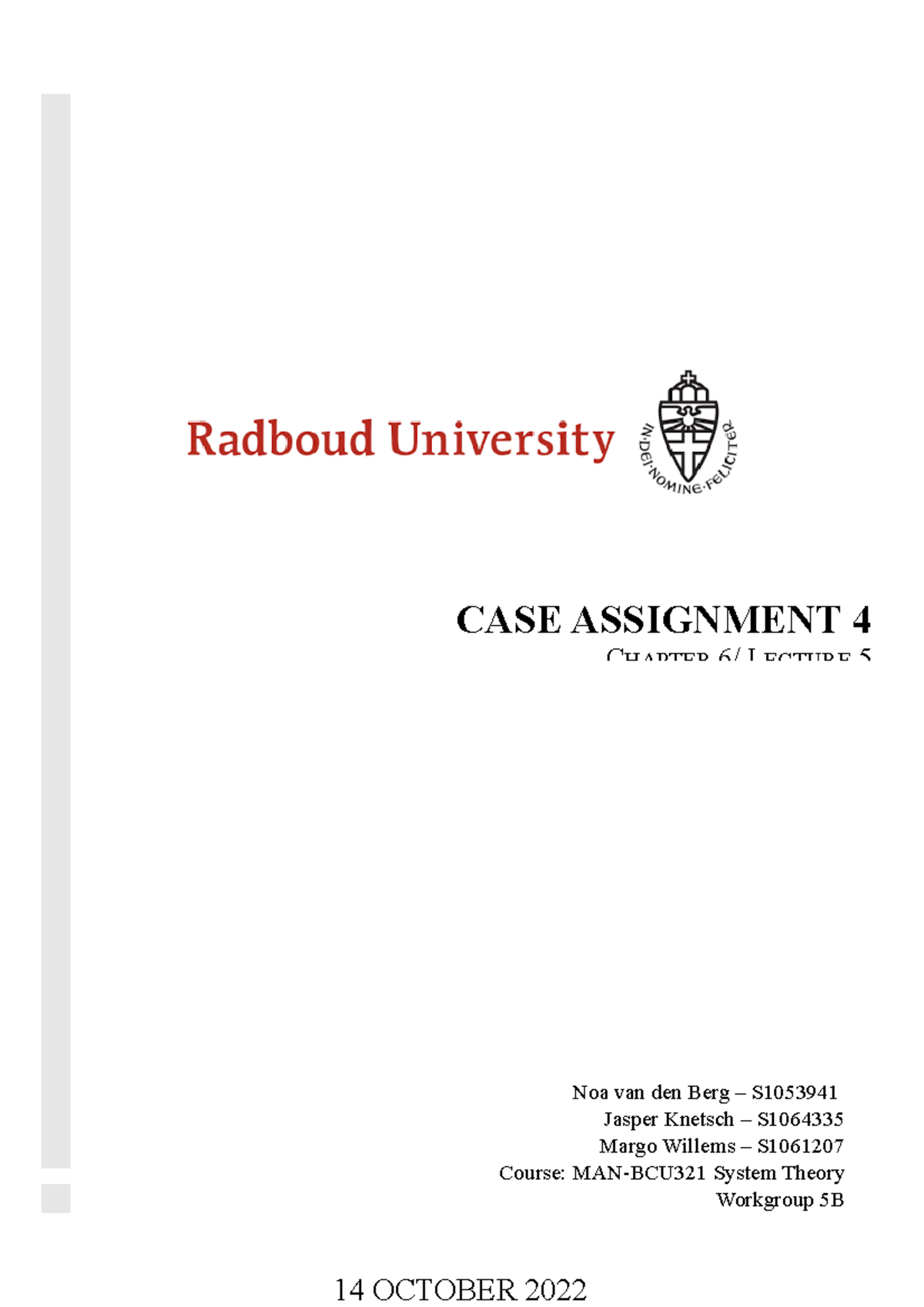 Case assignment 4 - Group 5b - CASE ASSIGNMENT 4 CHAPTER 6/ LECTURE 5 Noa van den Berg – S ...